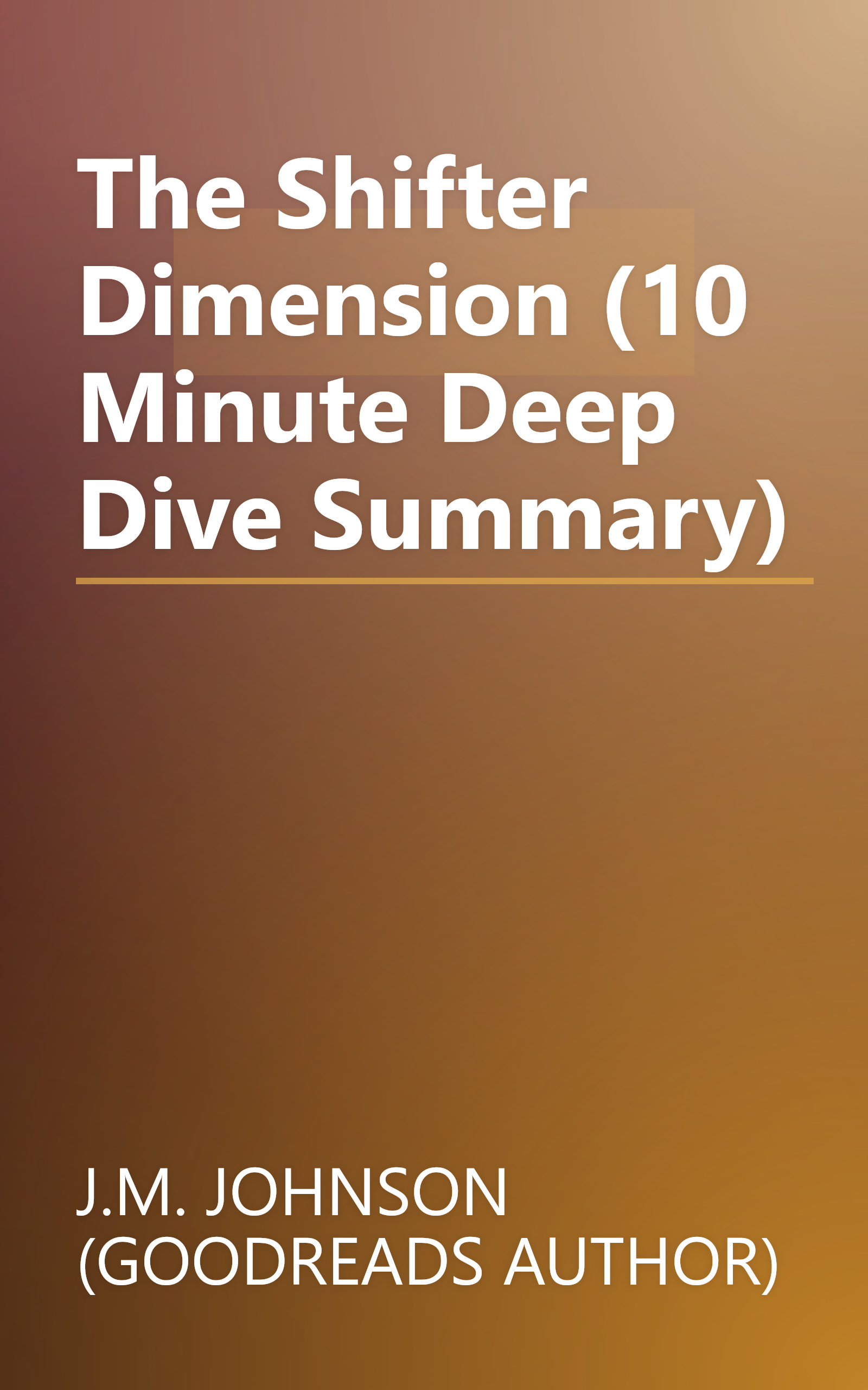 The Shifter Dimension (10 Minute   Deep Dive Summary) book cover