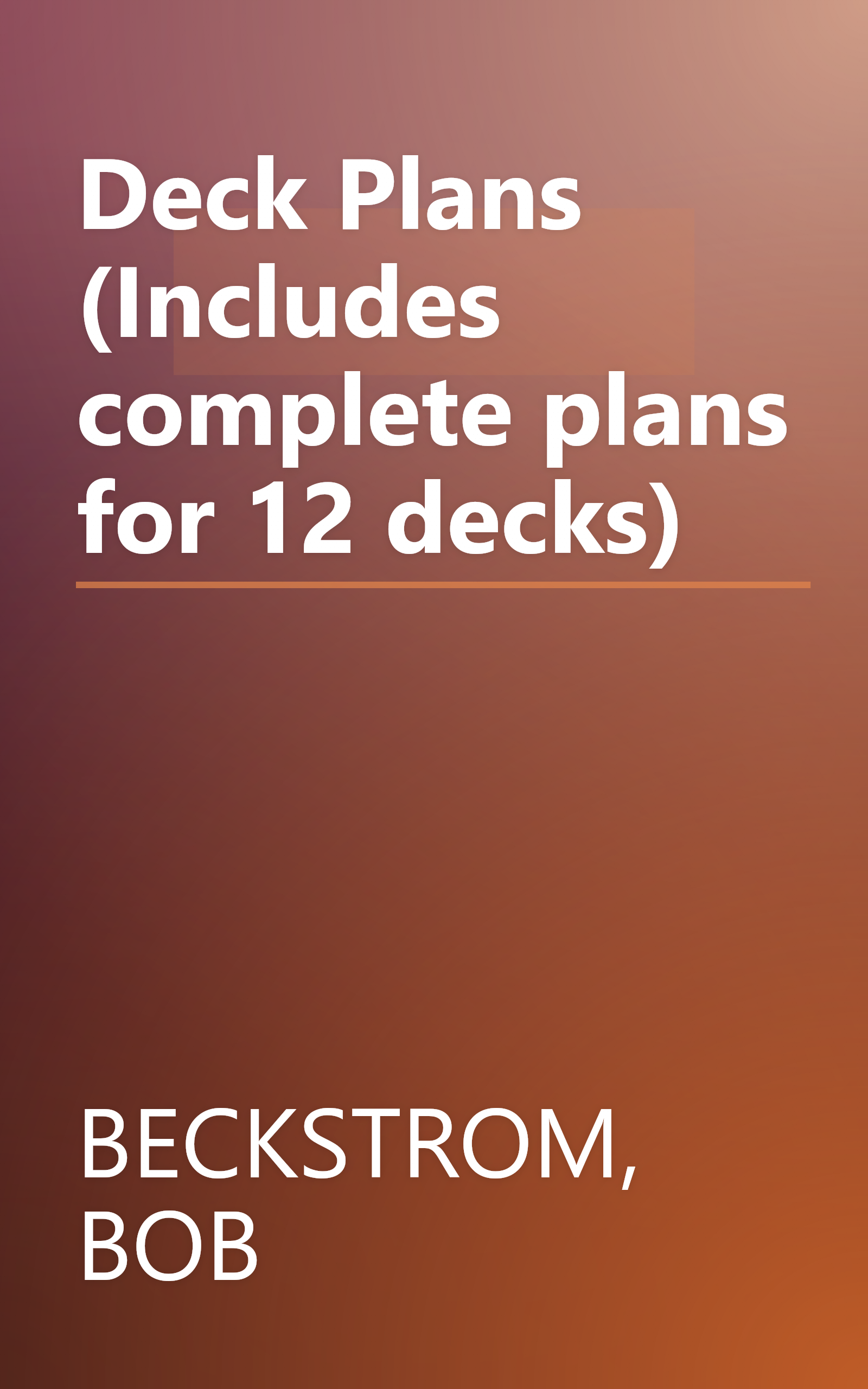 Deck Plans (Includes complete plans for 12 decks) book cover