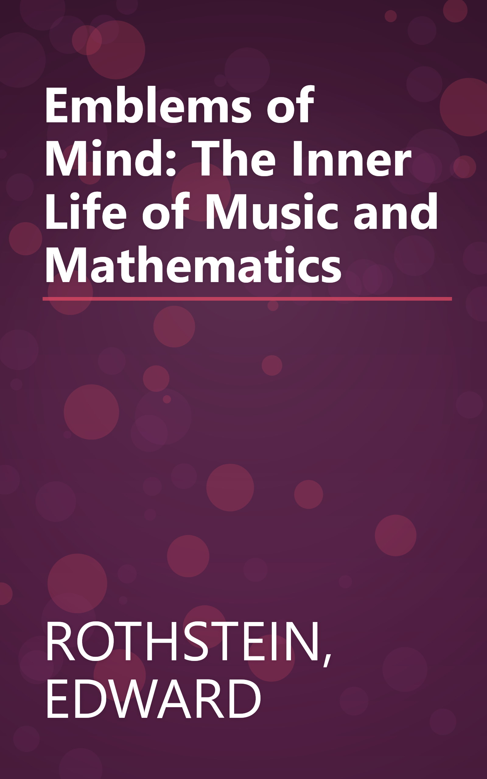 Emblems of Mind: The Inner Life of Music and Mathematics book cover