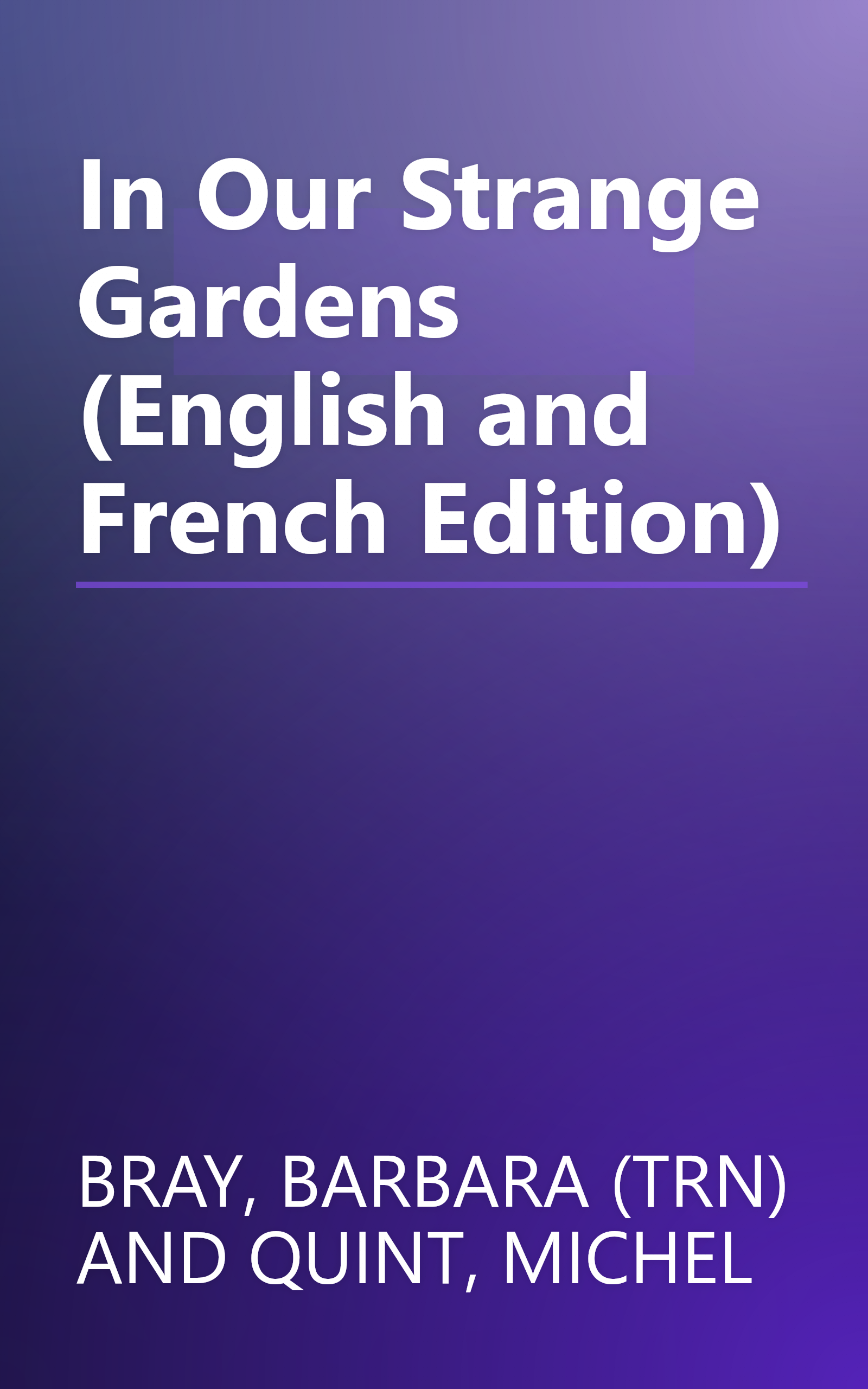 In Our Strange Gardens (English and French Edition) book cover