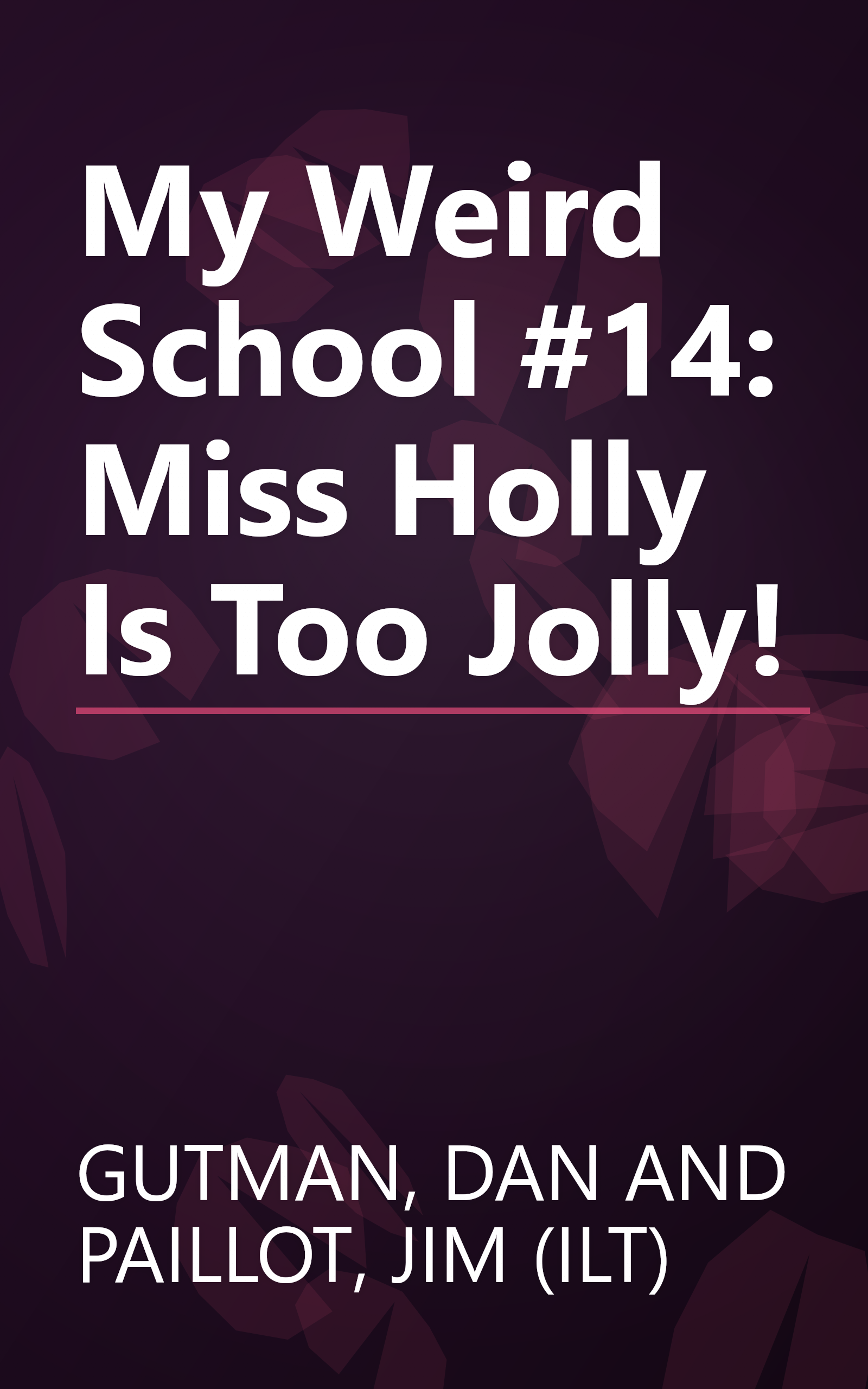 My Weird School #14: Miss Holly Is Too Jolly! book cover