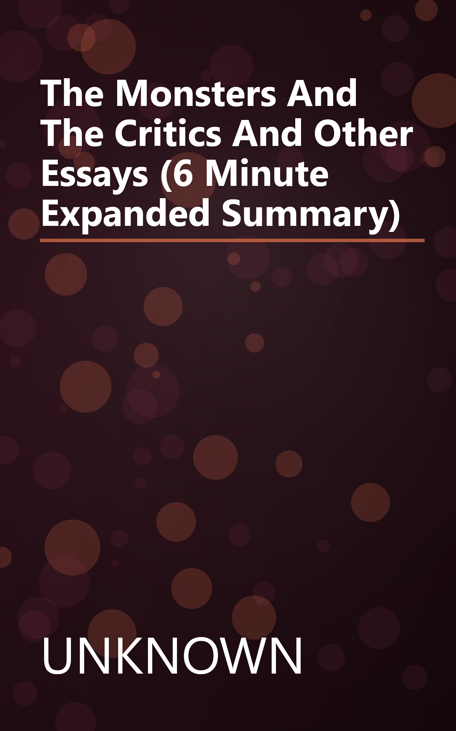 The Monsters And The Critics And Other Essays (6 Minute   Expanded Summary) book cover