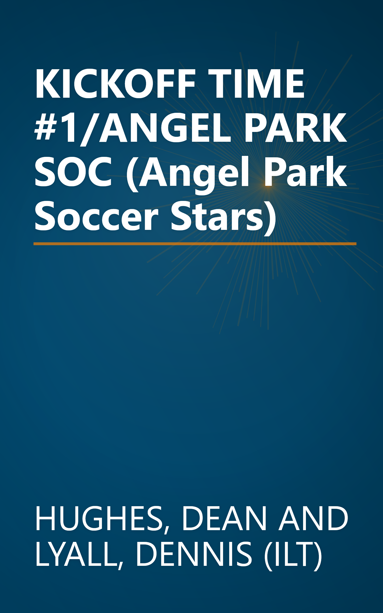 KICKOFF TIME #1/ANGEL PARK SOC (Angel Park Soccer Stars) book cover