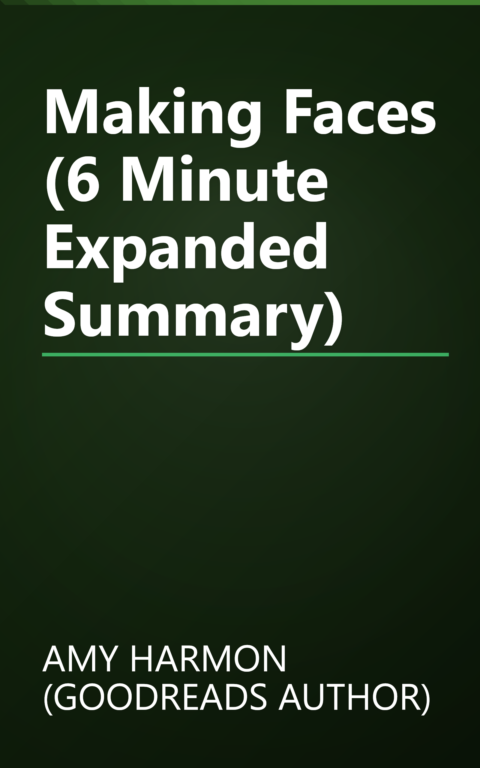 Making Faces (6 Minute   Expanded Summary) book cover