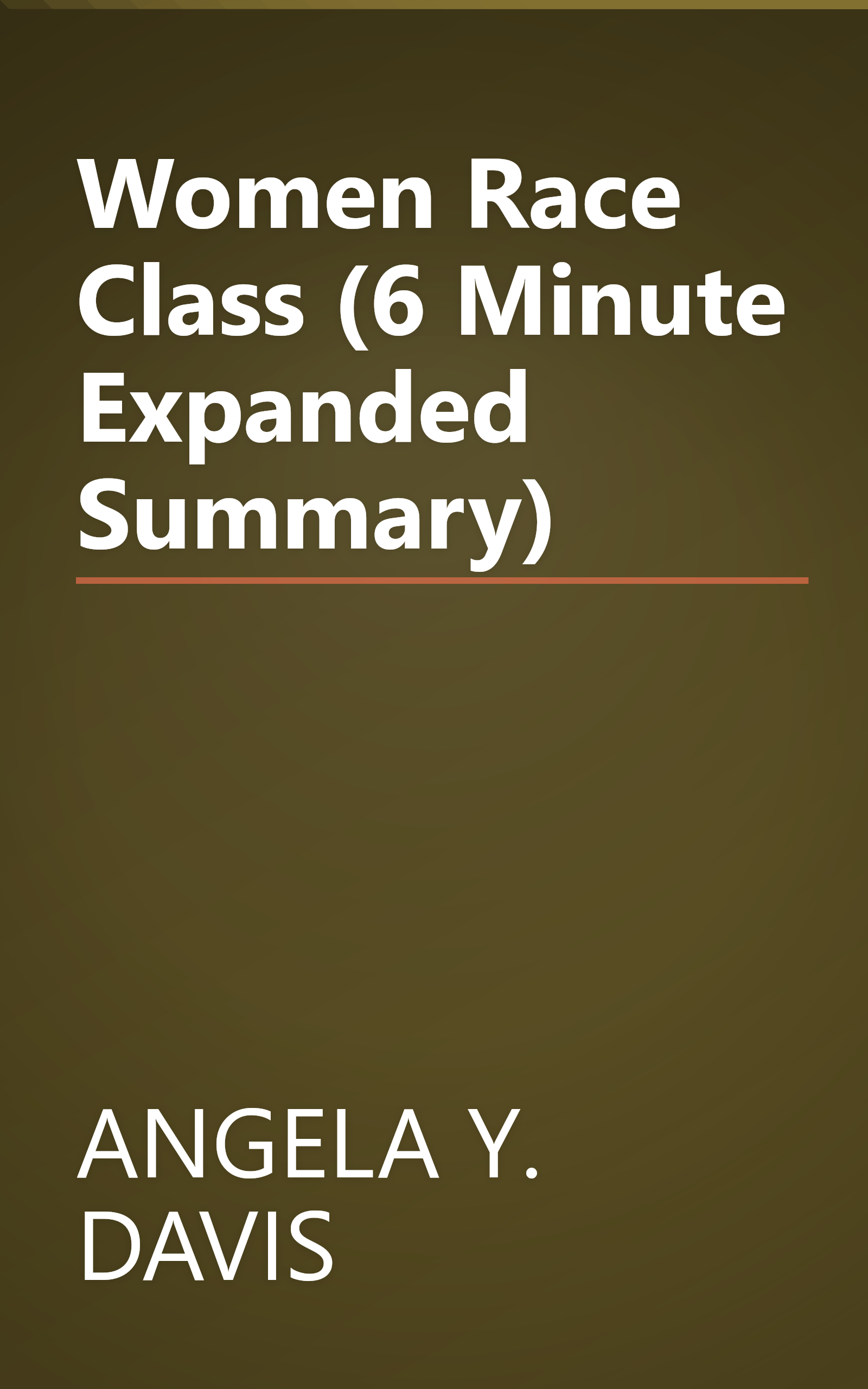 Women  Race   Class (6 Minute   Expanded Summary) book cover