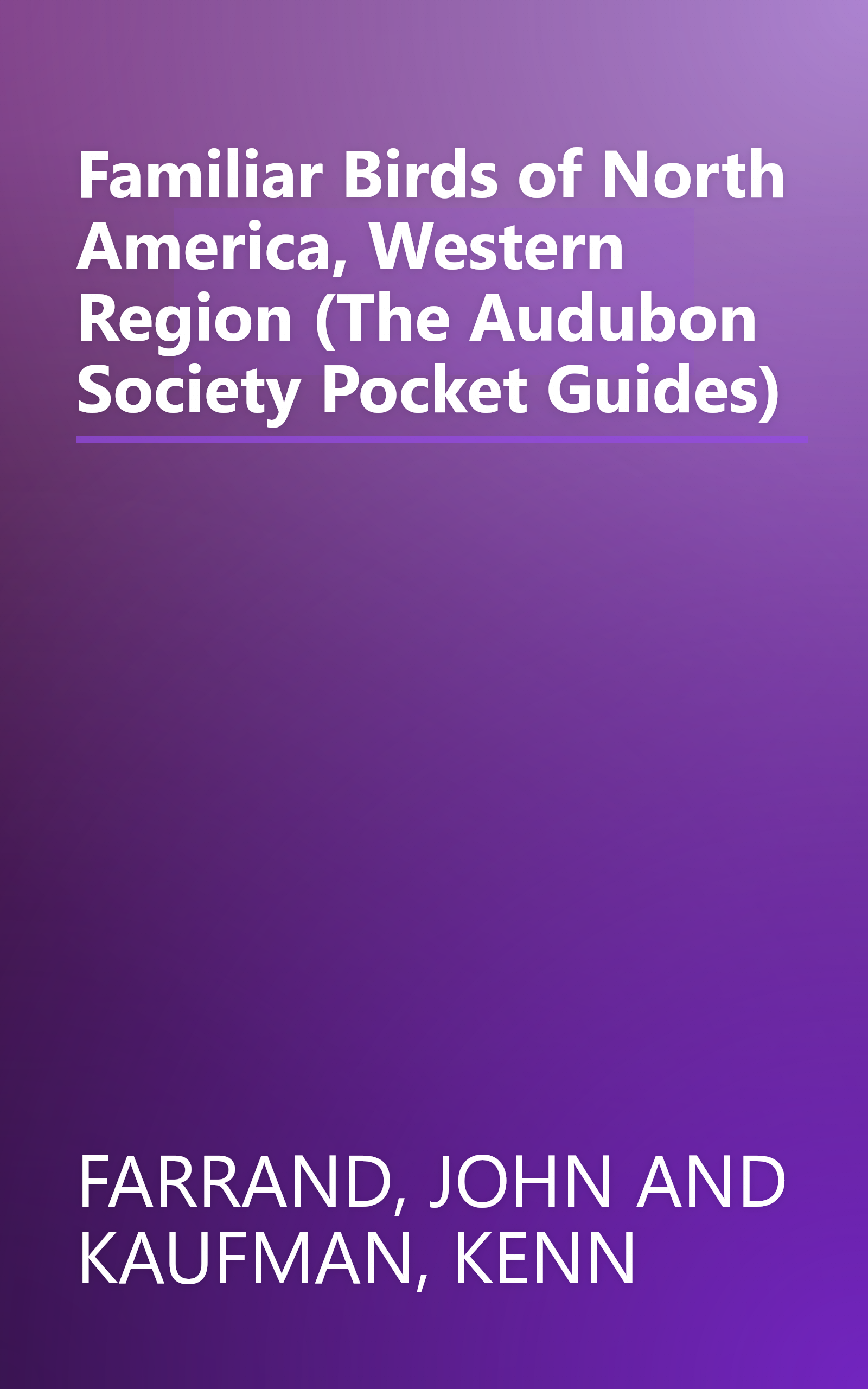 Familiar Birds of North America, Western Region (The Audubon Society Pocket Guides) book cover
