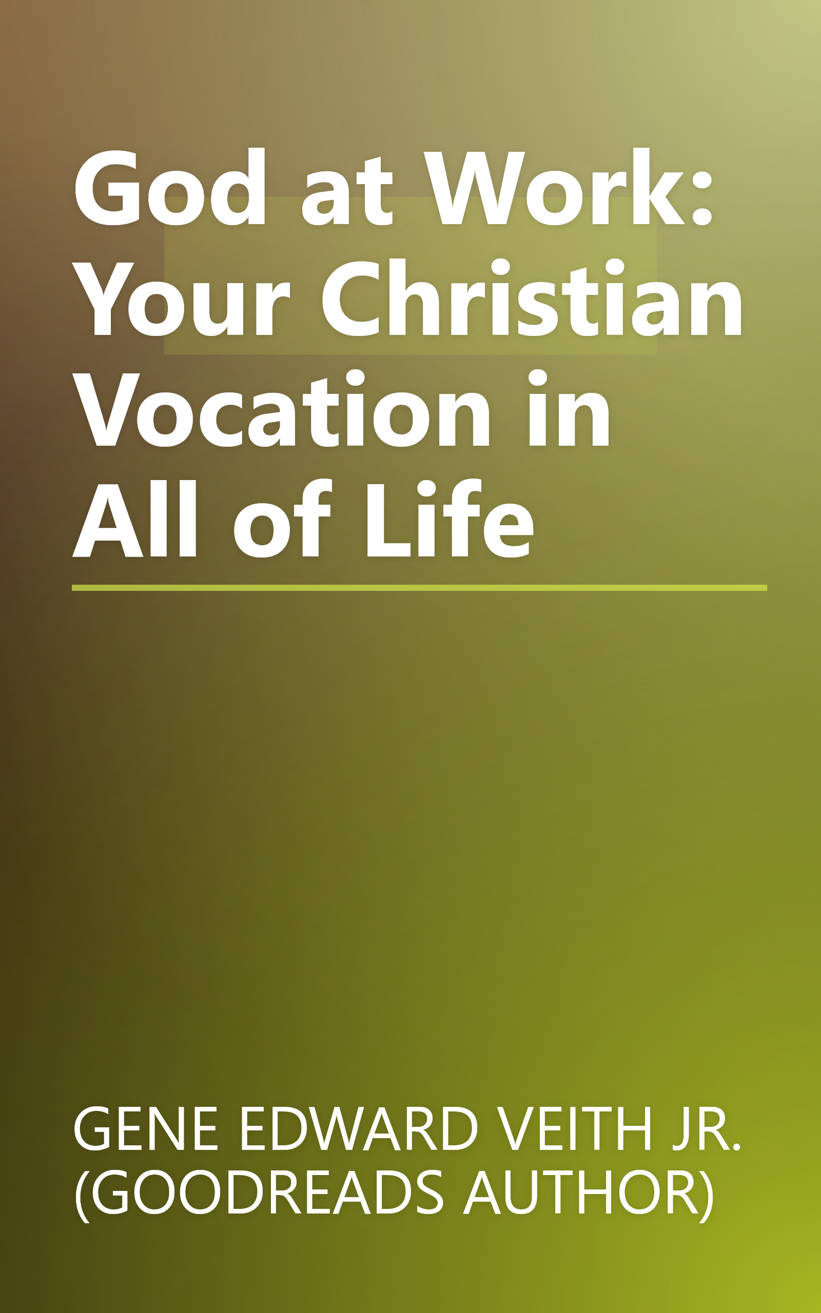 God at Work: Your Christian Vocation in All of Life book cover