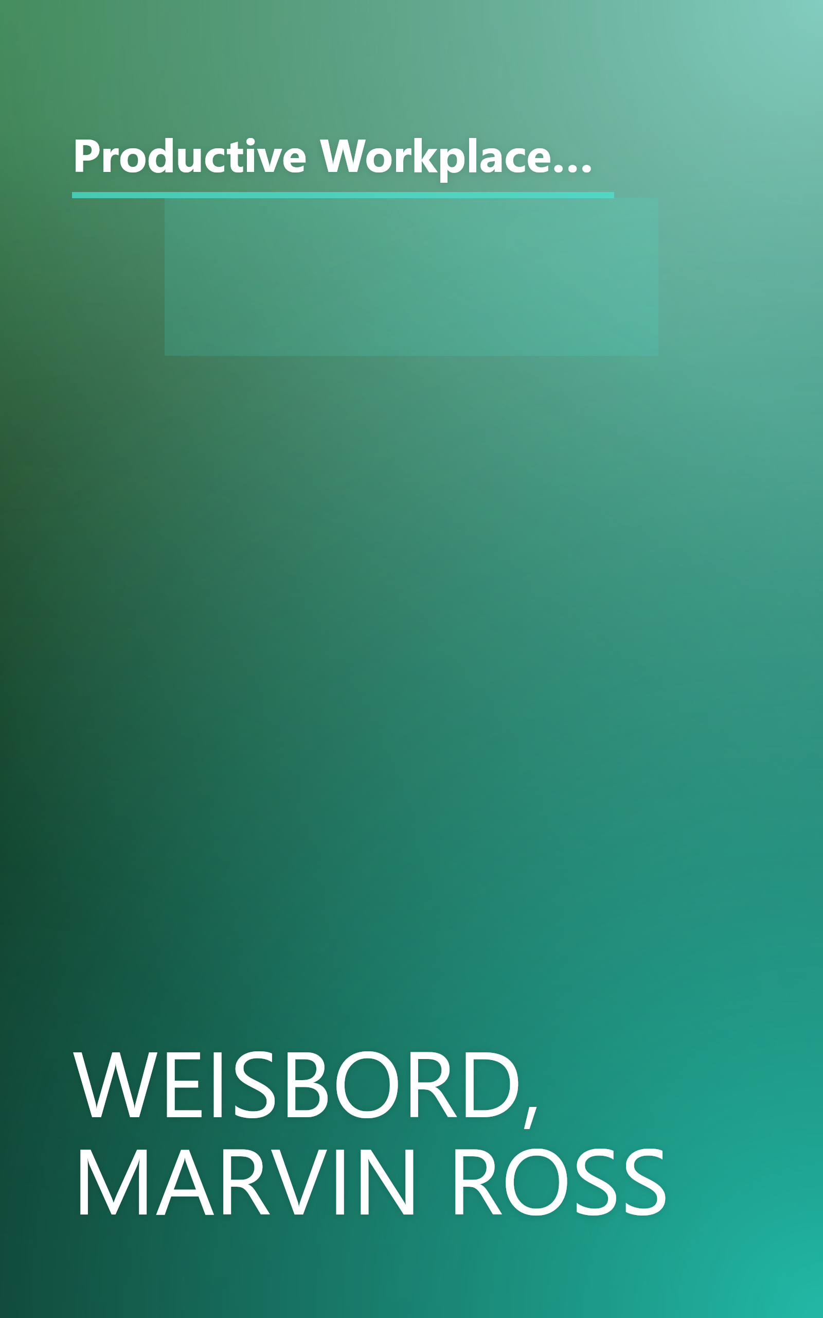 Productive Workplaces: Organizing and Managing for Dignity, Meaning, and Community (The Jossey-Bass Management Series) book cover