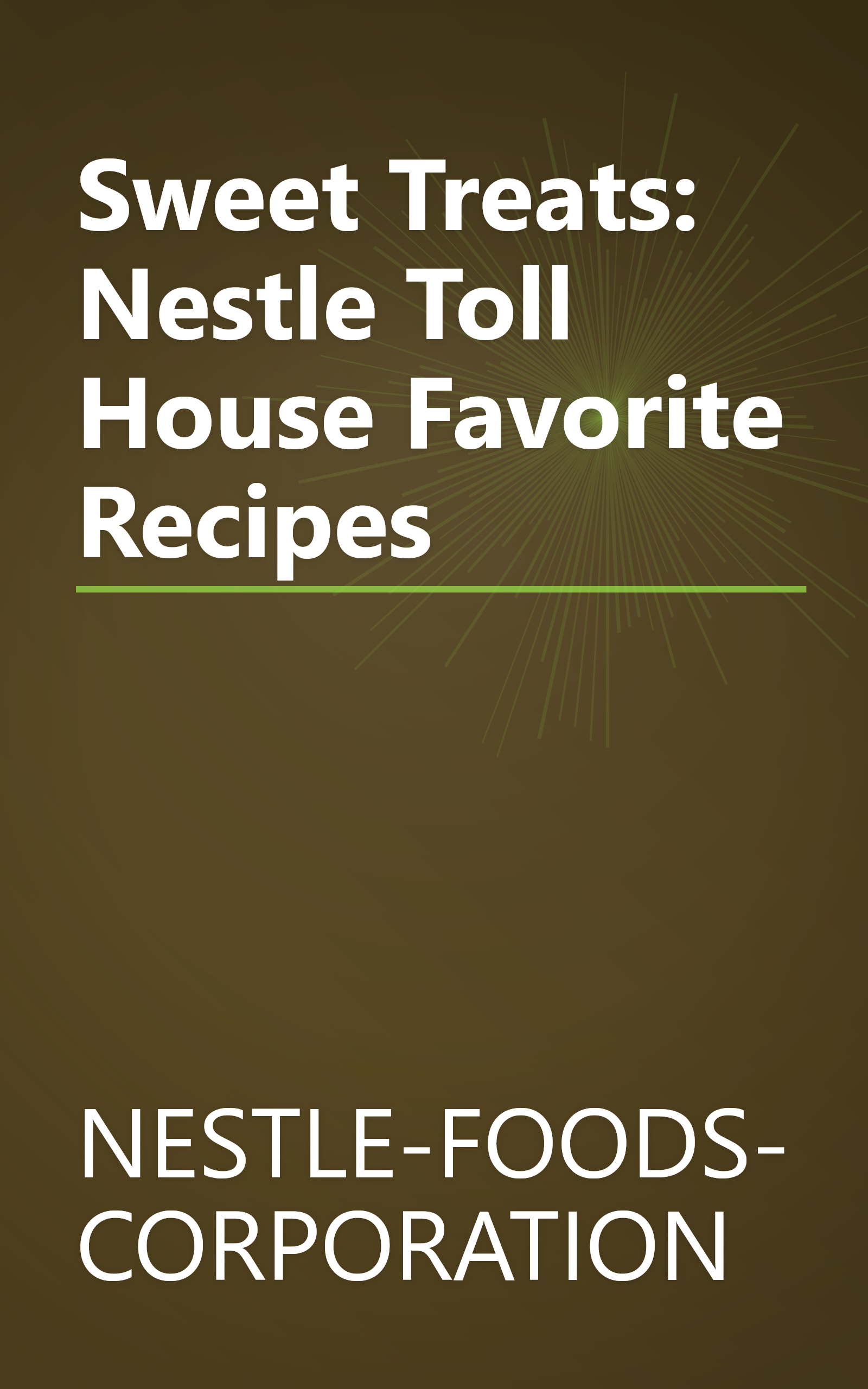 Sweet Treats: Nestle Toll House Favorite Recipes book cover