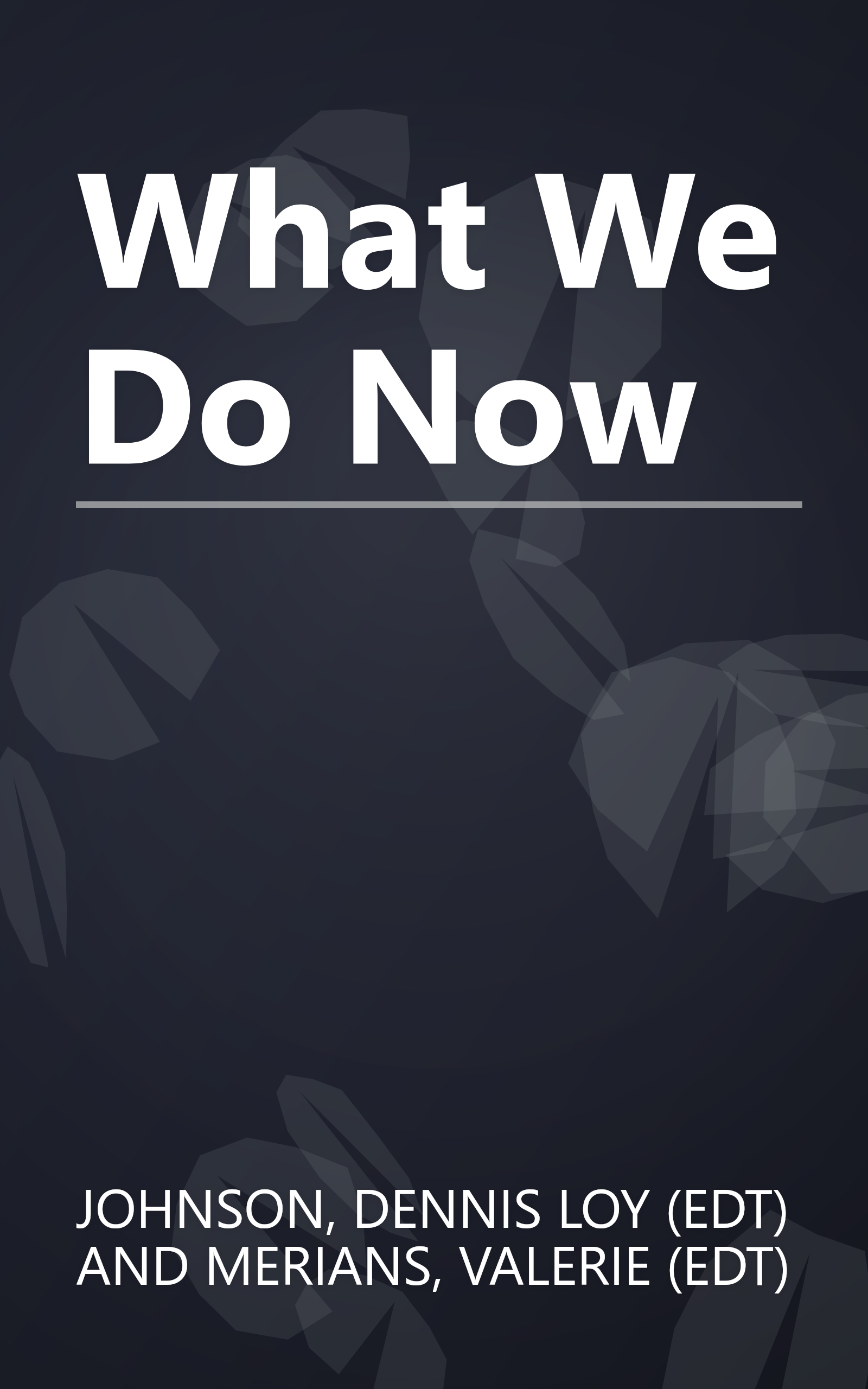What We Do Now book cover