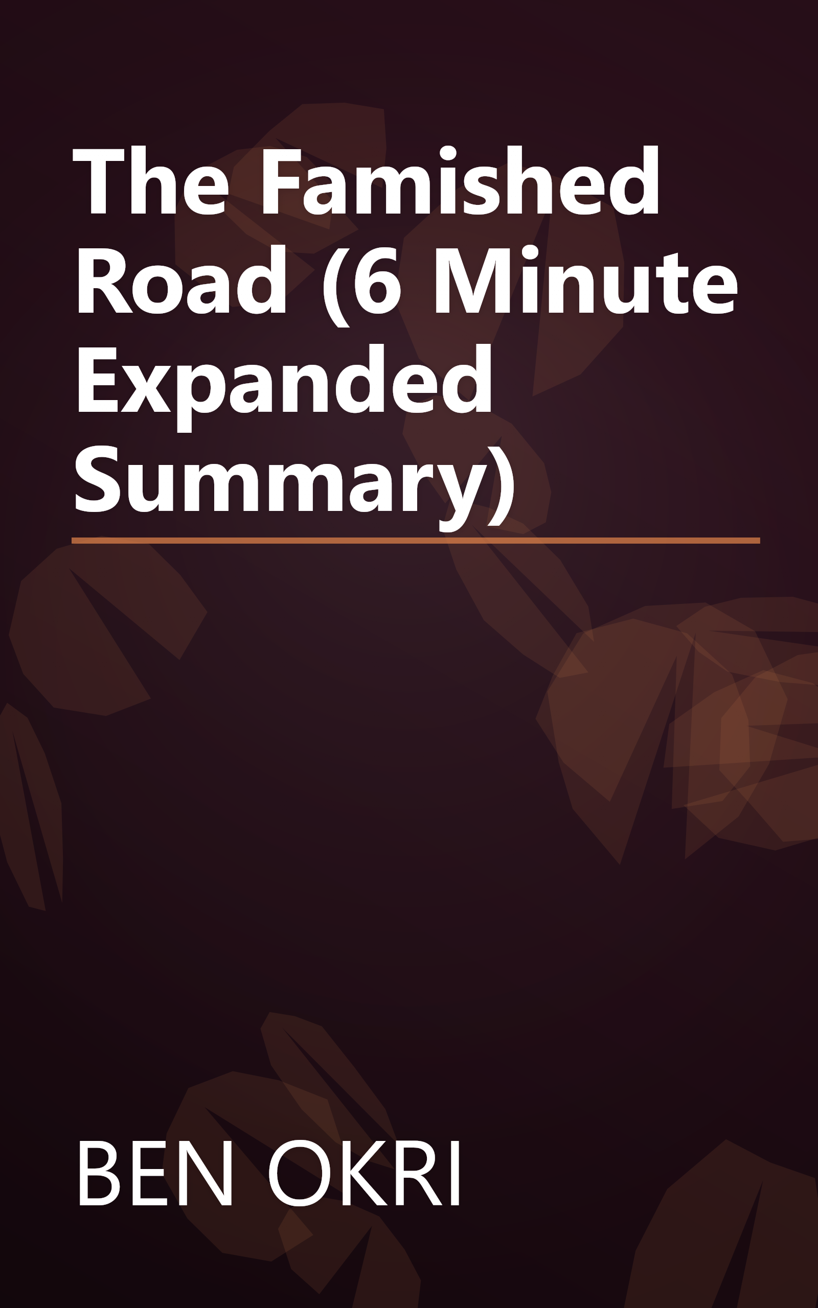 The Famished Road (6 Minute   Expanded Summary) book cover