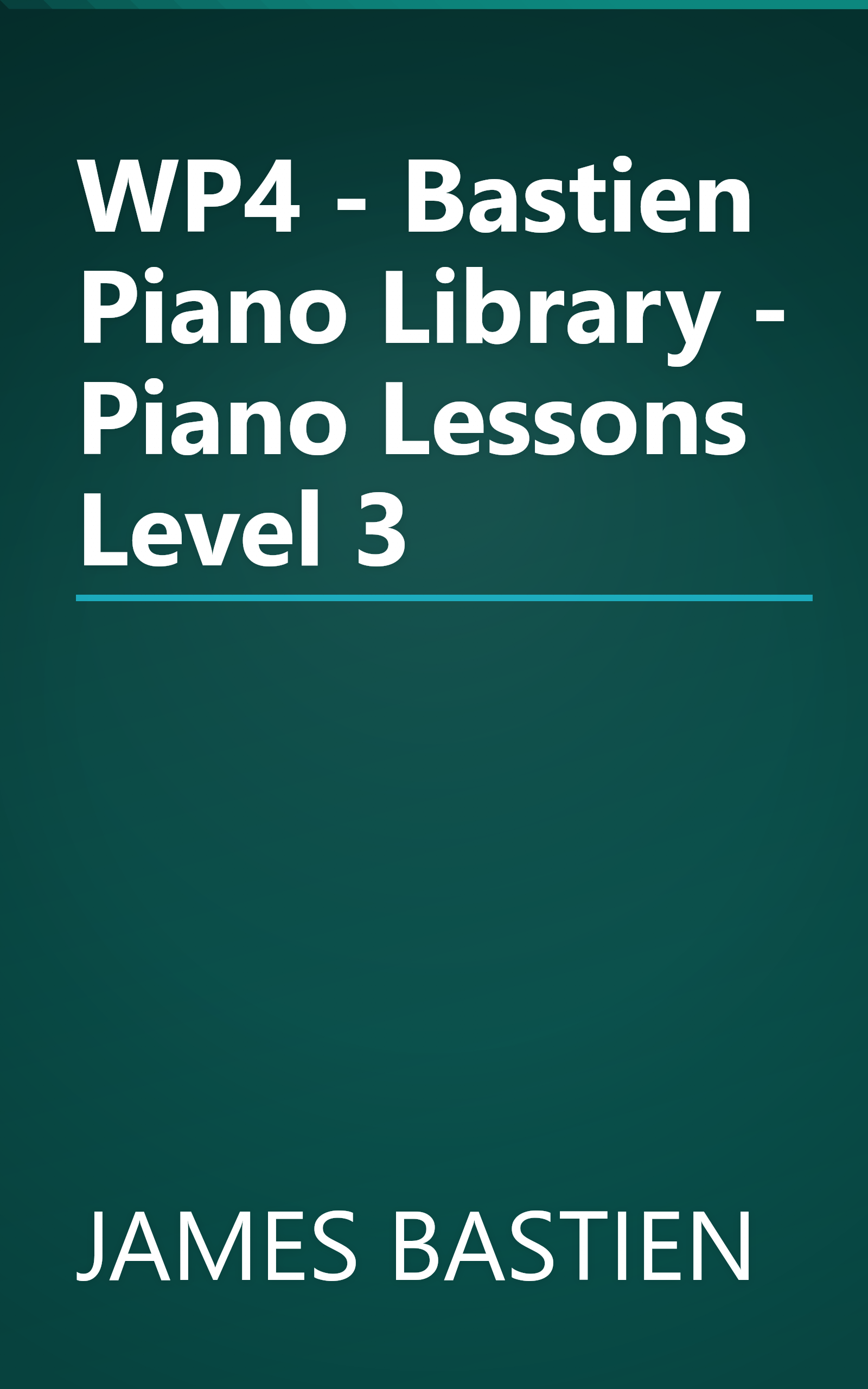 WP4 - Bastien Piano Library - Piano Lessons Level 3 book cover