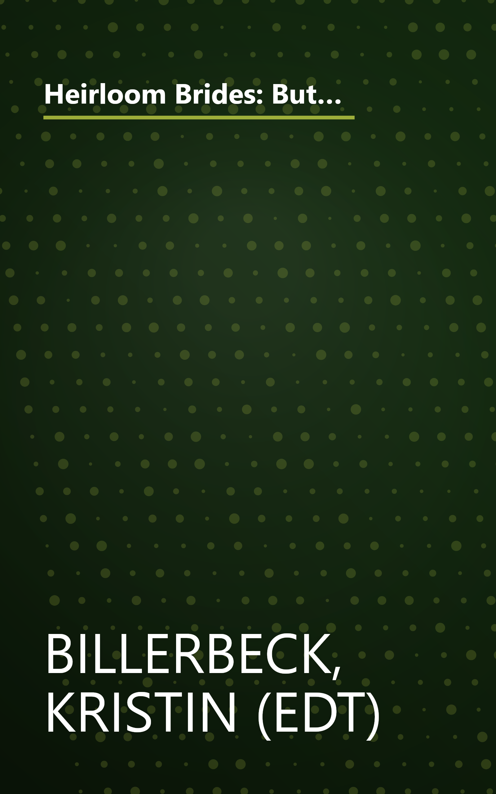 Heirloom Brides: Button String Bride/Wedding Quilt Bride/Bayside Bride/Persistent Bride (Inspirational Romance Collection) book cover