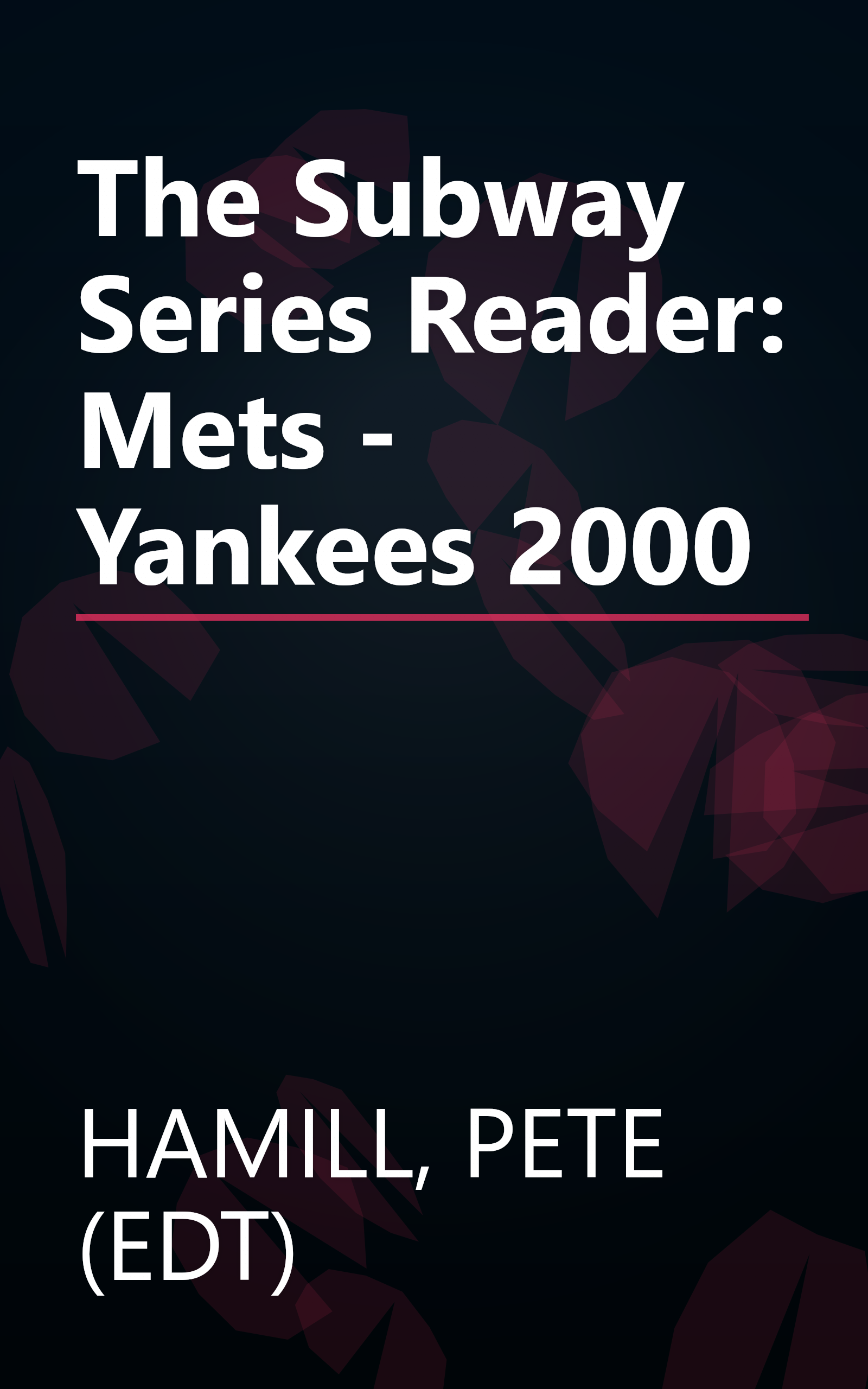 The Subway Series Reader: Mets - Yankees 2000 book cover
