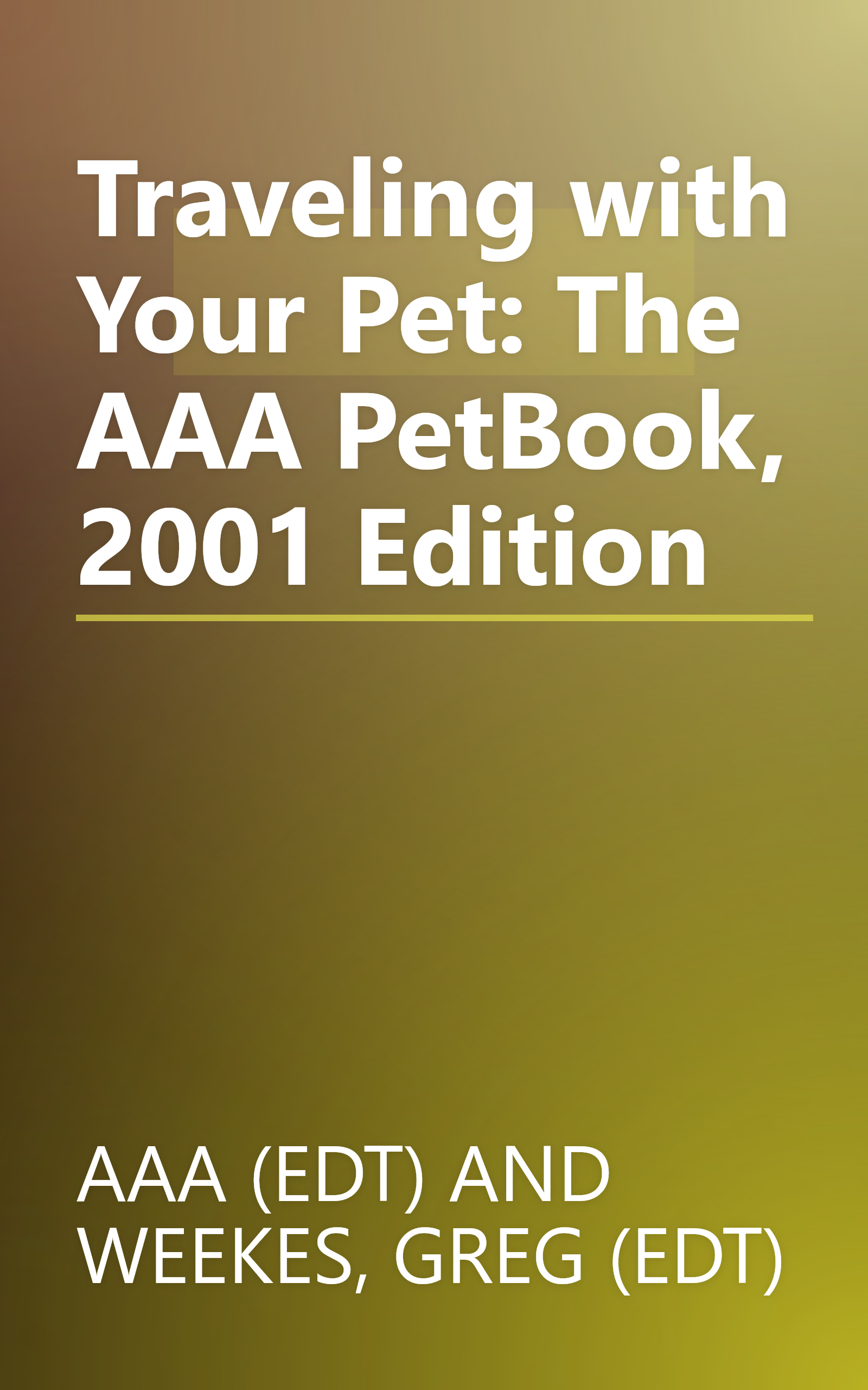 Traveling with Your Pet: The AAA PetBook, 2001 Edition book cover