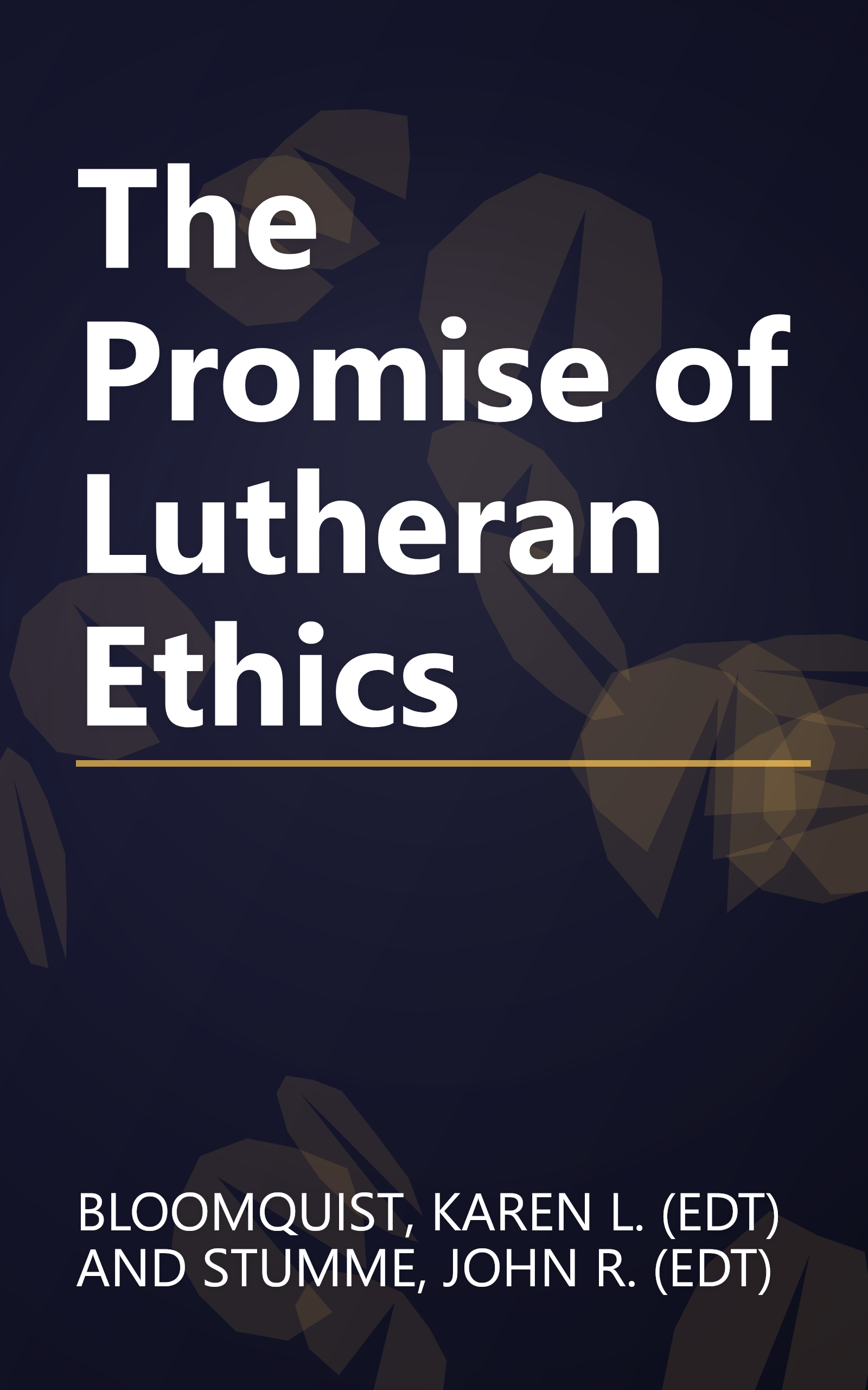 The Promise of Lutheran Ethics book cover