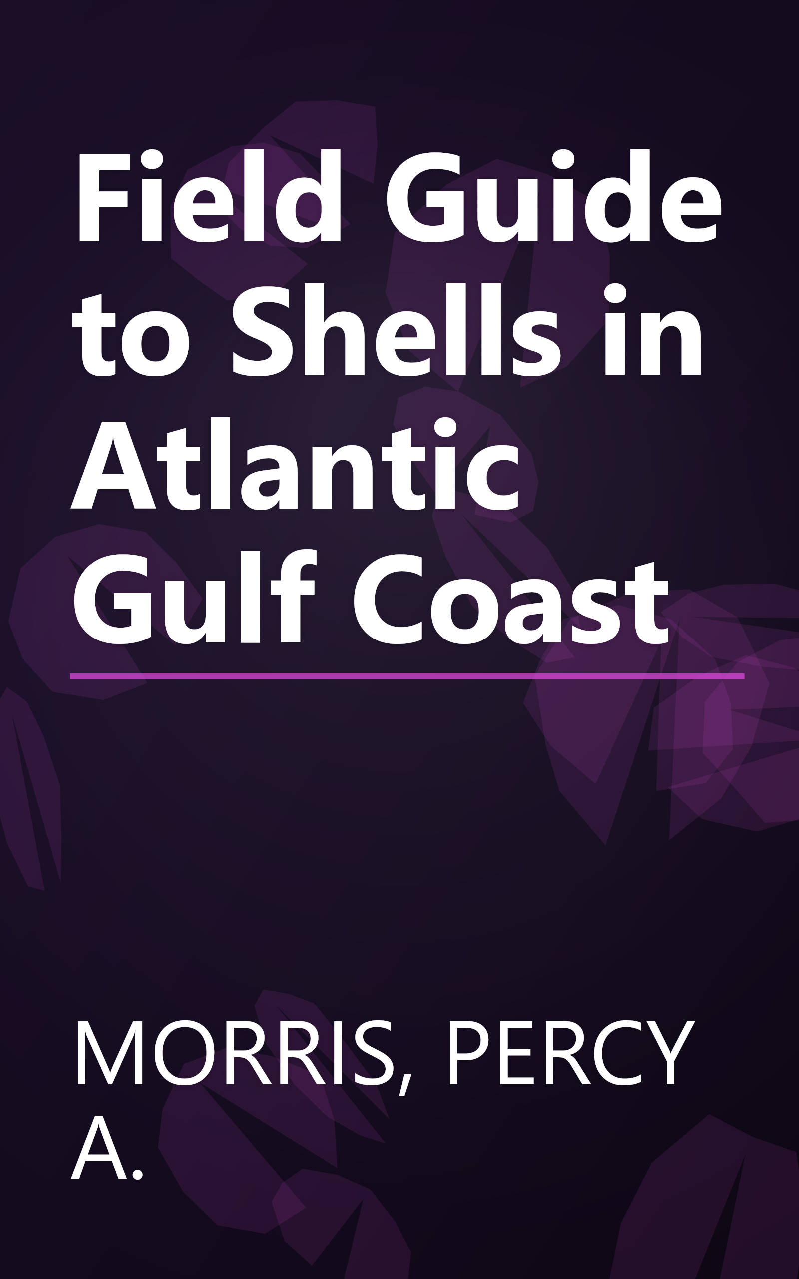 Field Guide to Shells in Atlantic Gulf Coast book cover