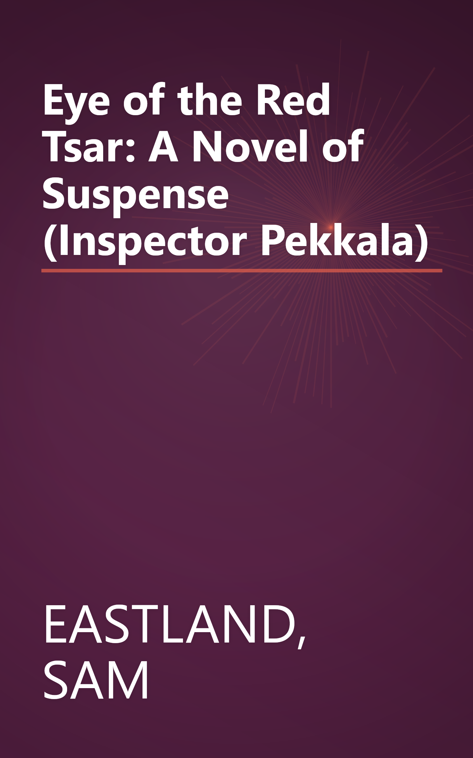 Eye of the Red Tsar: A Novel of Suspense (Inspector Pekkala) book cover