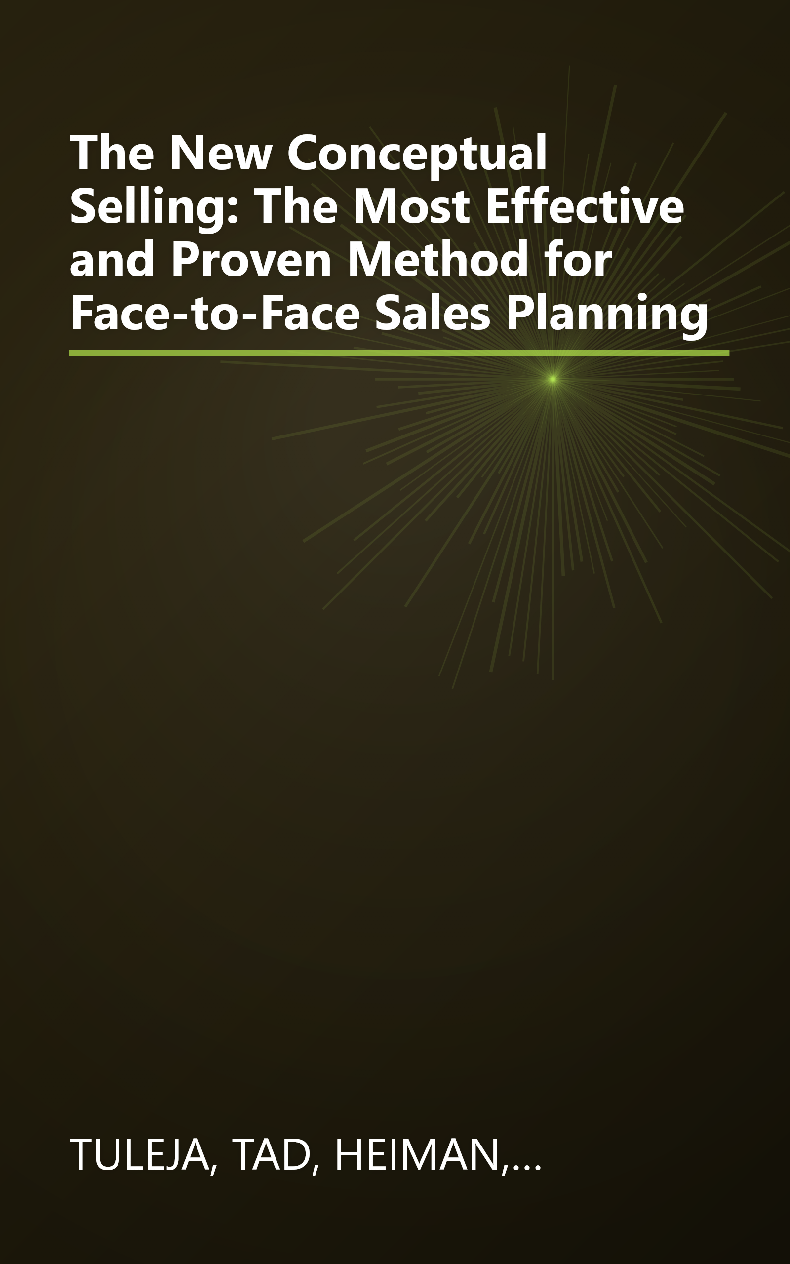 The New Conceptual Selling: The Most Effective and Proven Method for Face-to-Face Sales Planning book cover