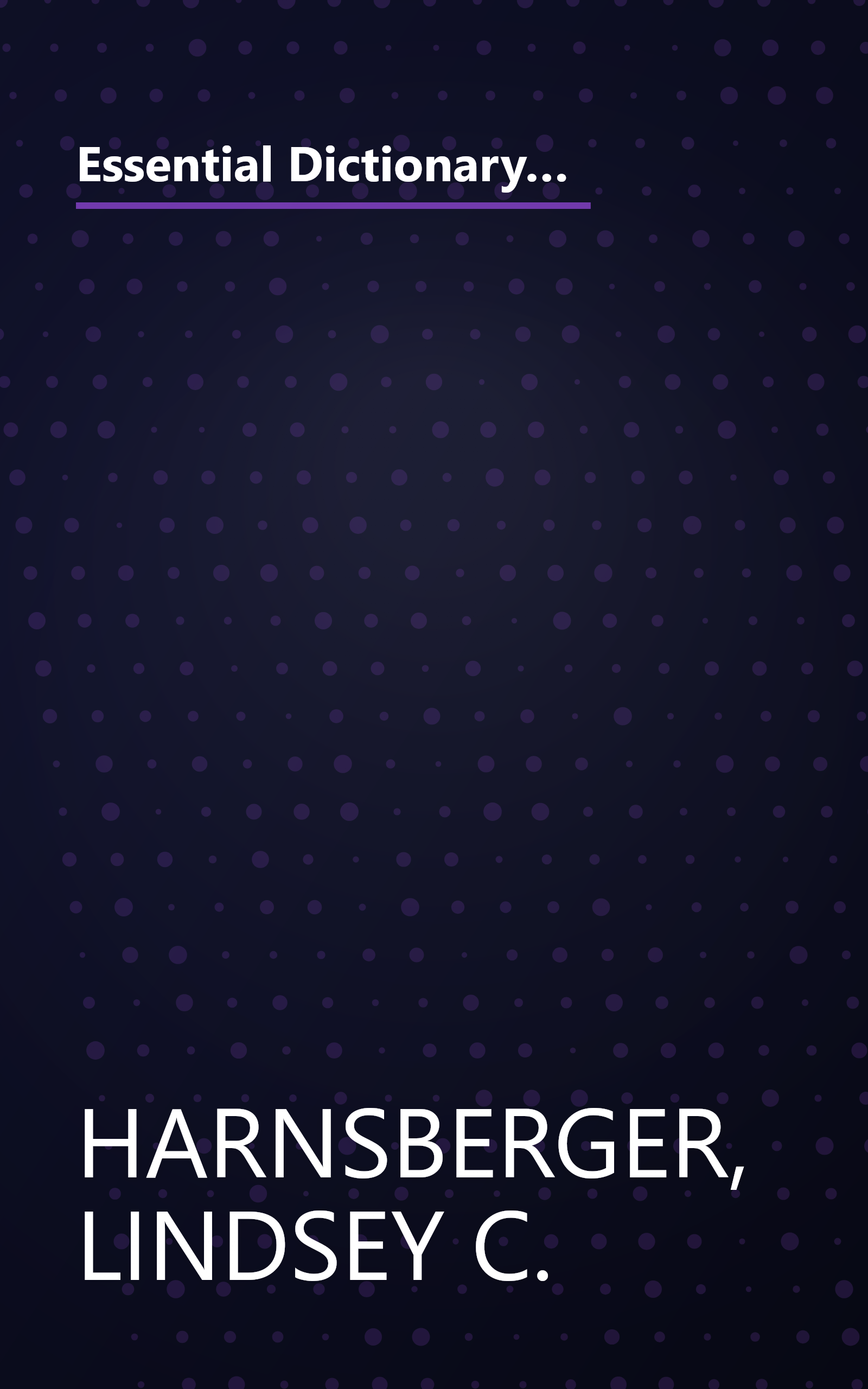 Essential Dictionary of Music: The Most Practical and Useful Music Dictionary for Students and Professionals (Essential Dictionary Series) book cover