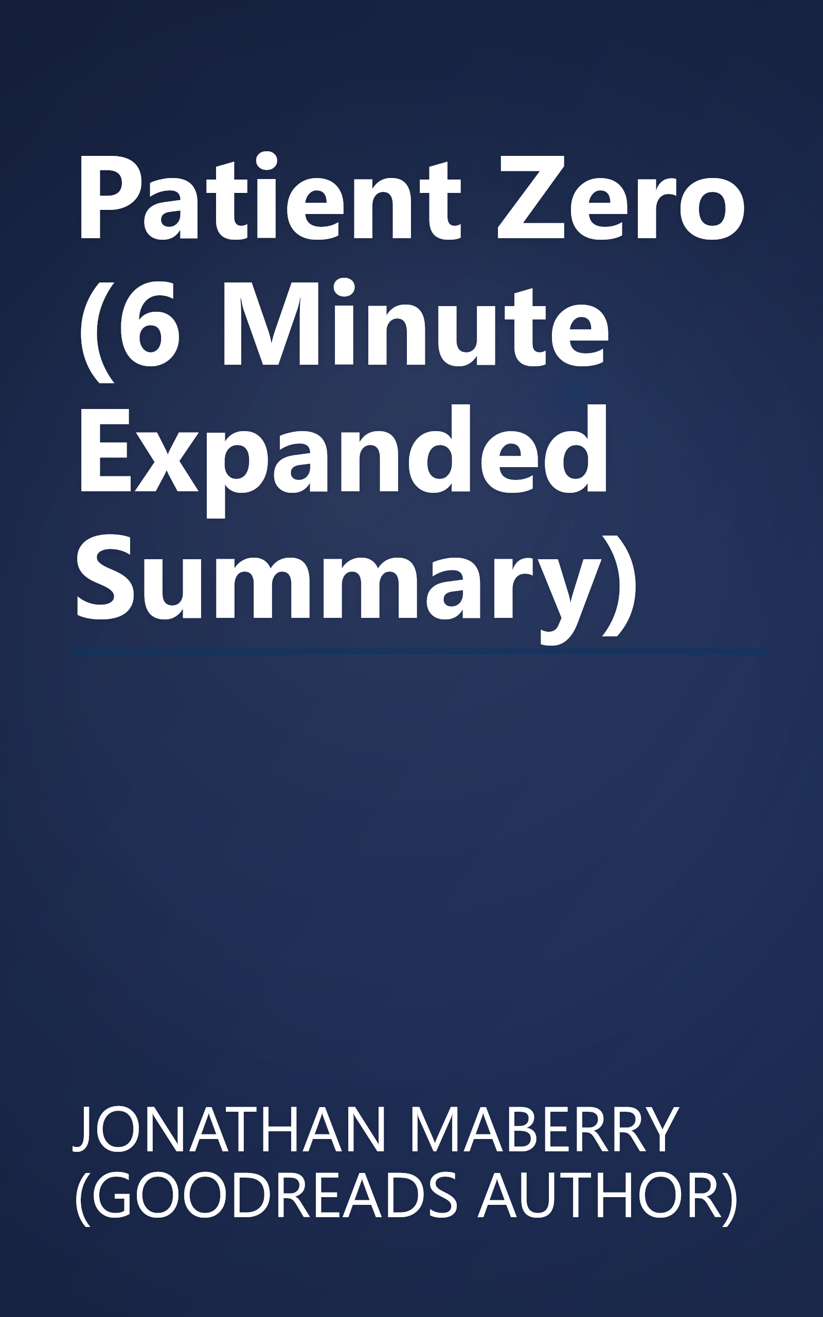 Patient Zero (6 Minute   Expanded Summary) book cover