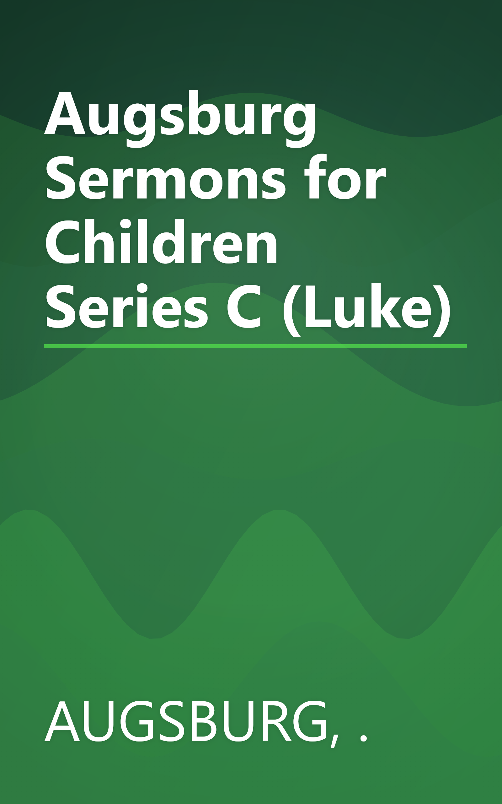 Augsburg Sermons for Children Series C (Luke) book cover