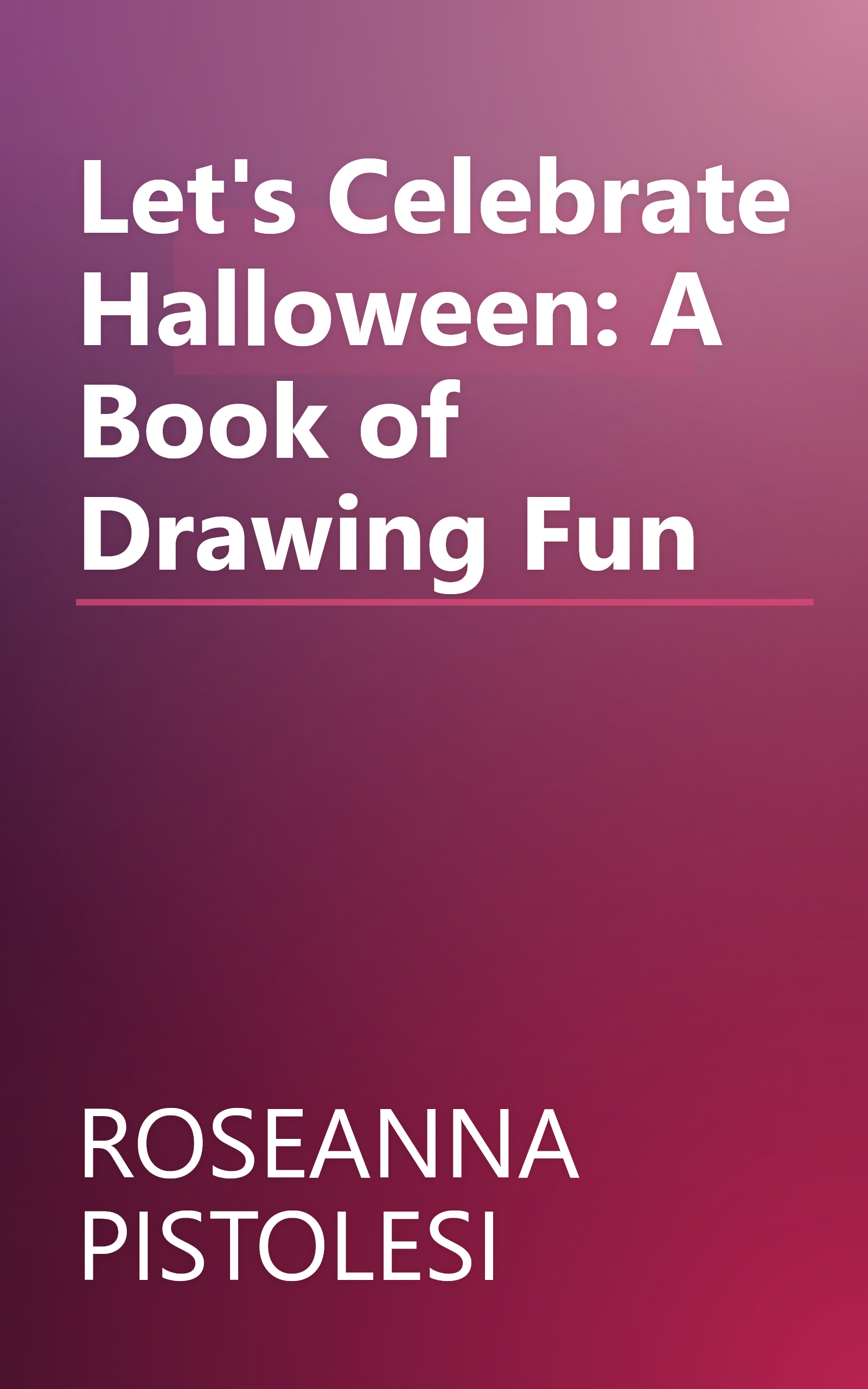 Let's Celebrate Halloween: A Book of Drawing Fun book cover
