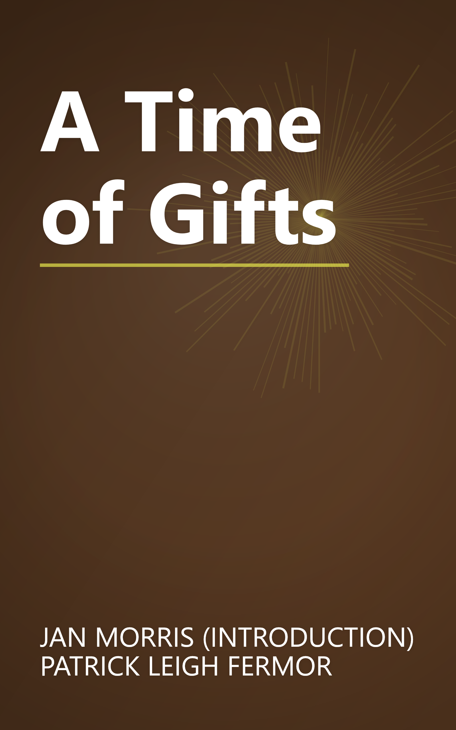 A Time of Gifts book cover