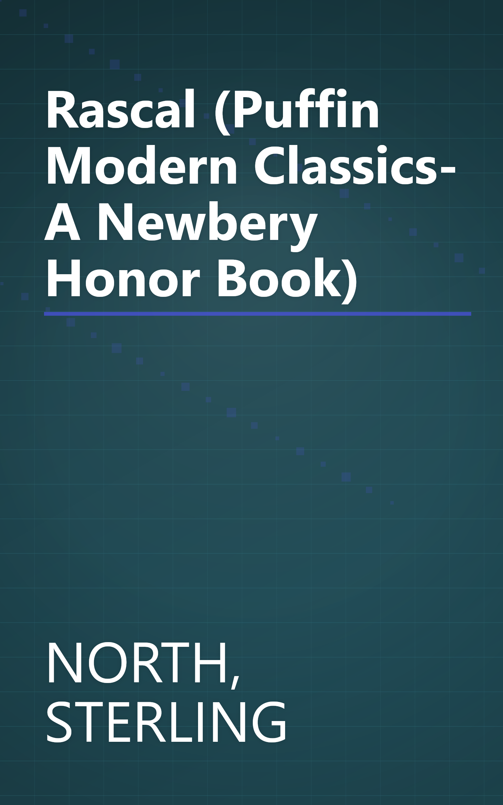 Rascal (Puffin Modern Classics- A Newbery Honor Book) book cover