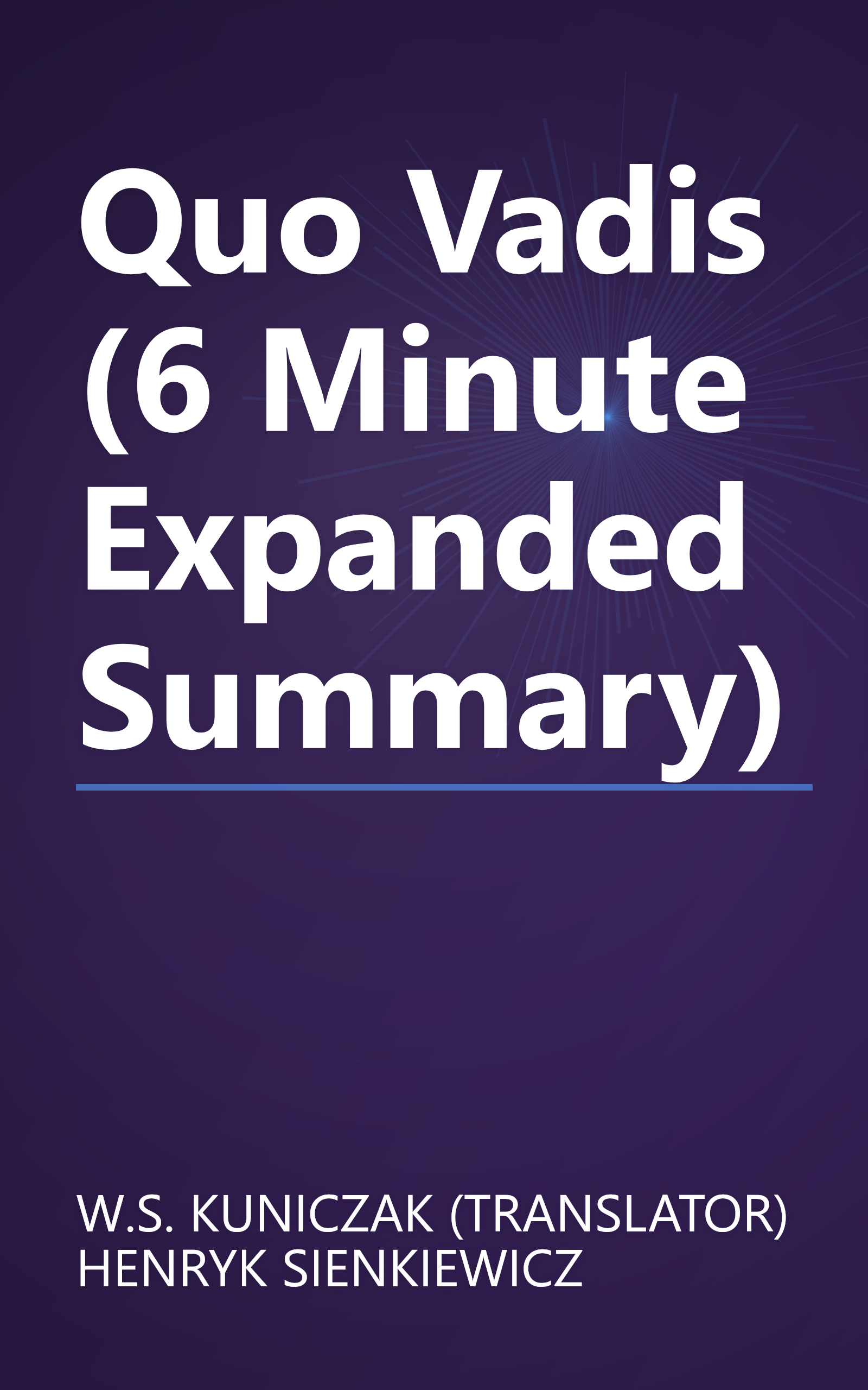 Quo Vadis (6 Minute   Expanded Summary) book cover