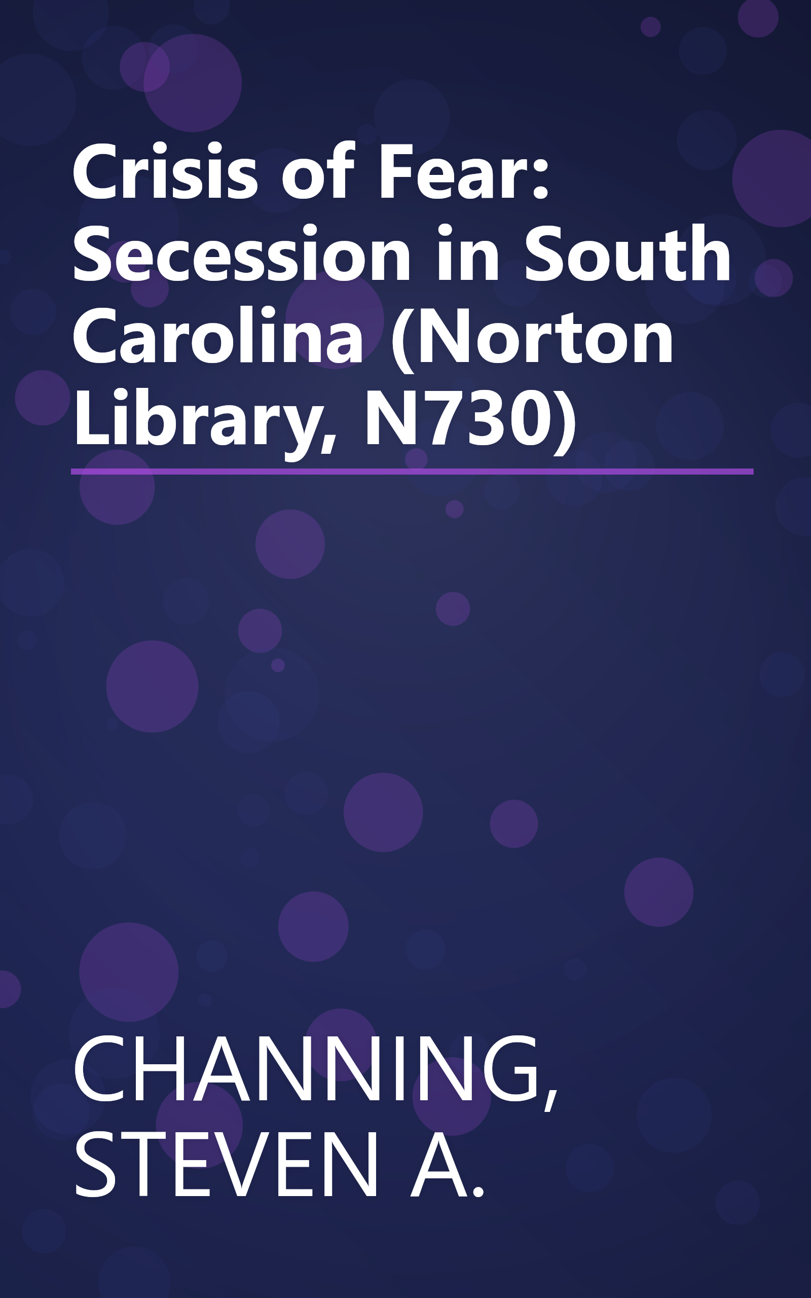 Crisis of Fear: Secession in South Carolina (Norton Library, N730) book cover