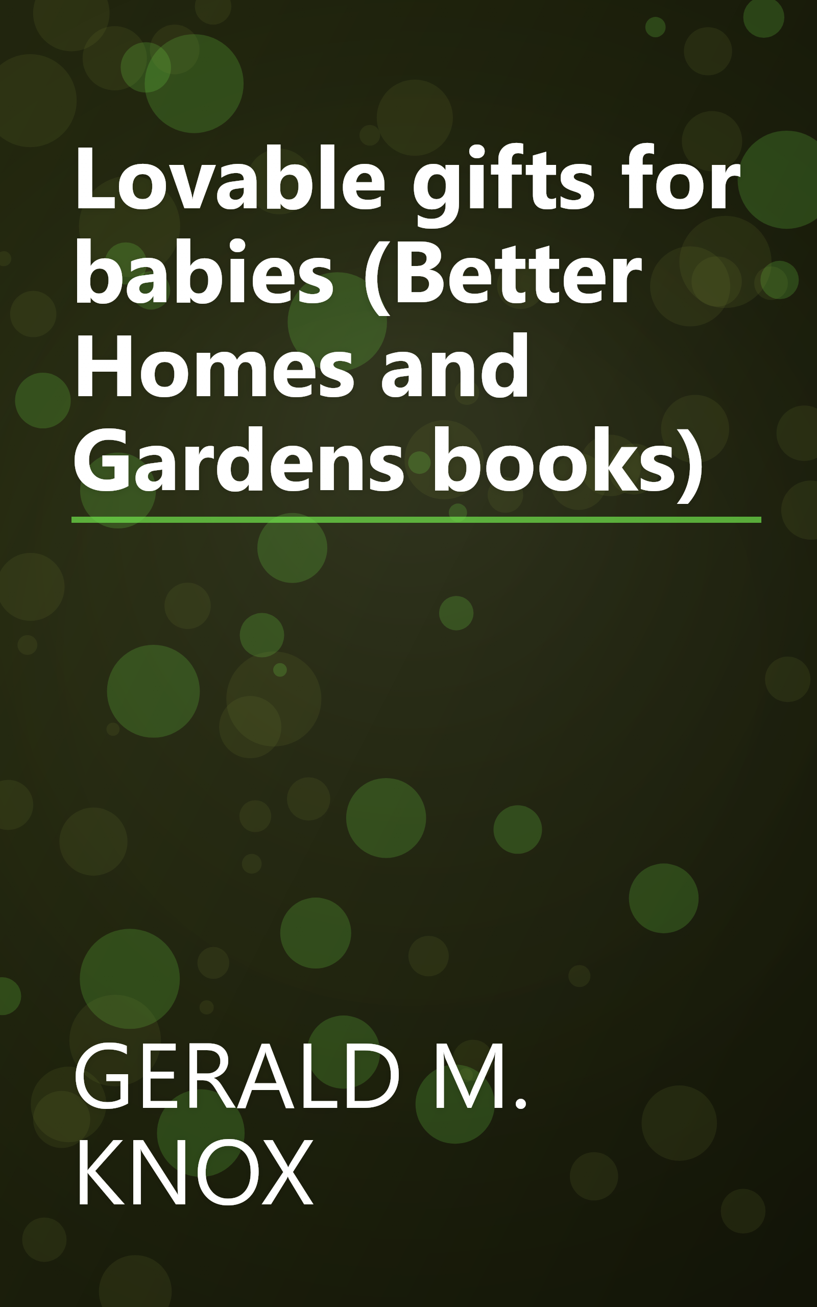 Lovable gifts for babies (Better Homes and Gardens books) book cover