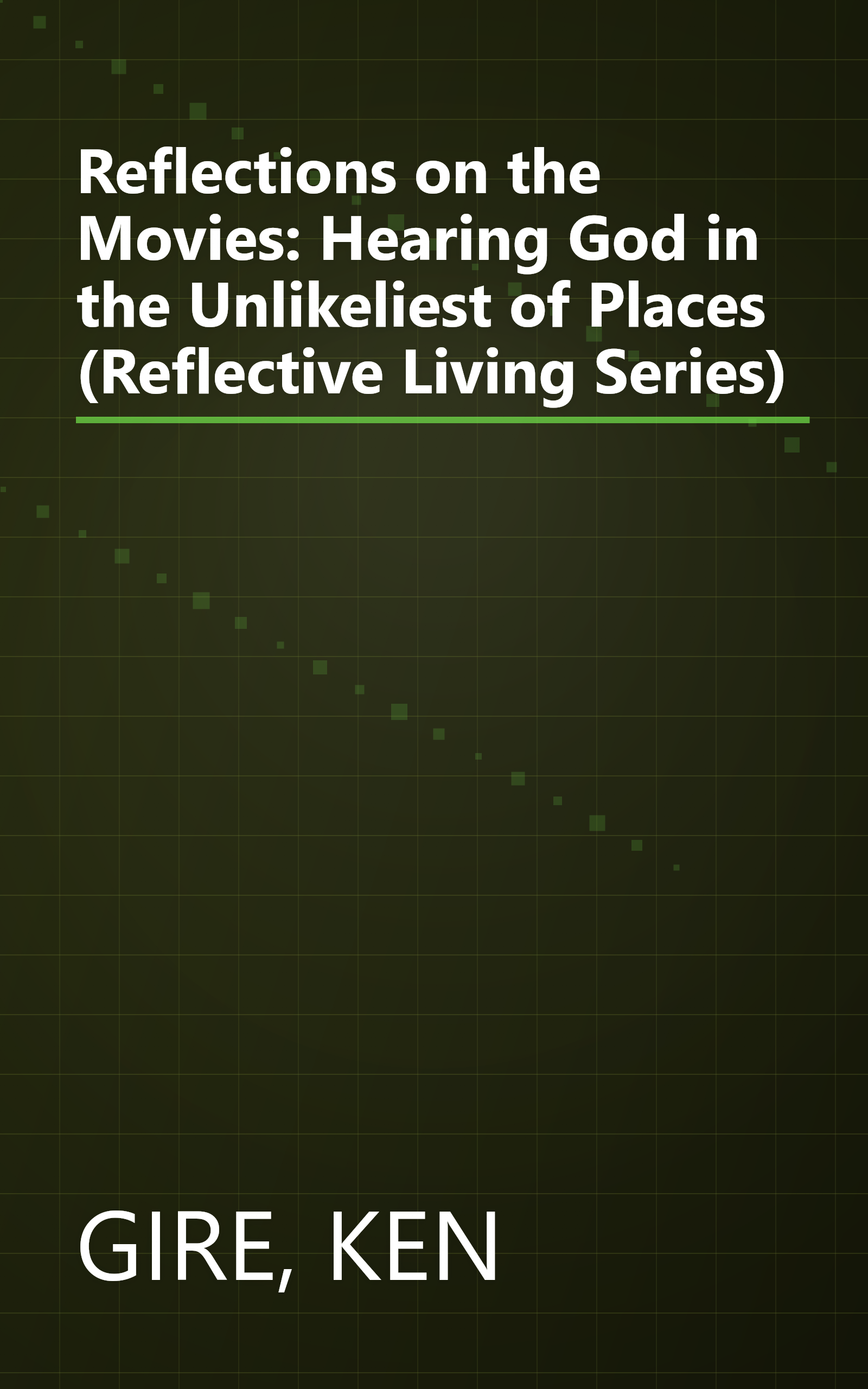 Reflections on the Movies: Hearing God in the Unlikeliest of Places (Reflective Living Series) book cover