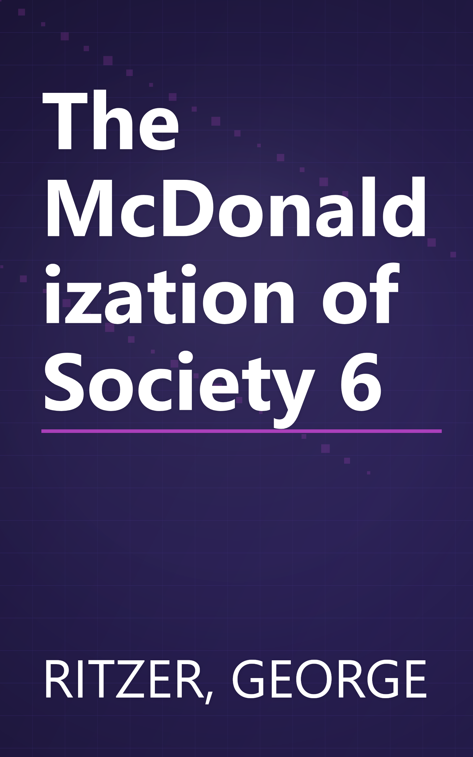 The McDonaldization of Society 6 book cover