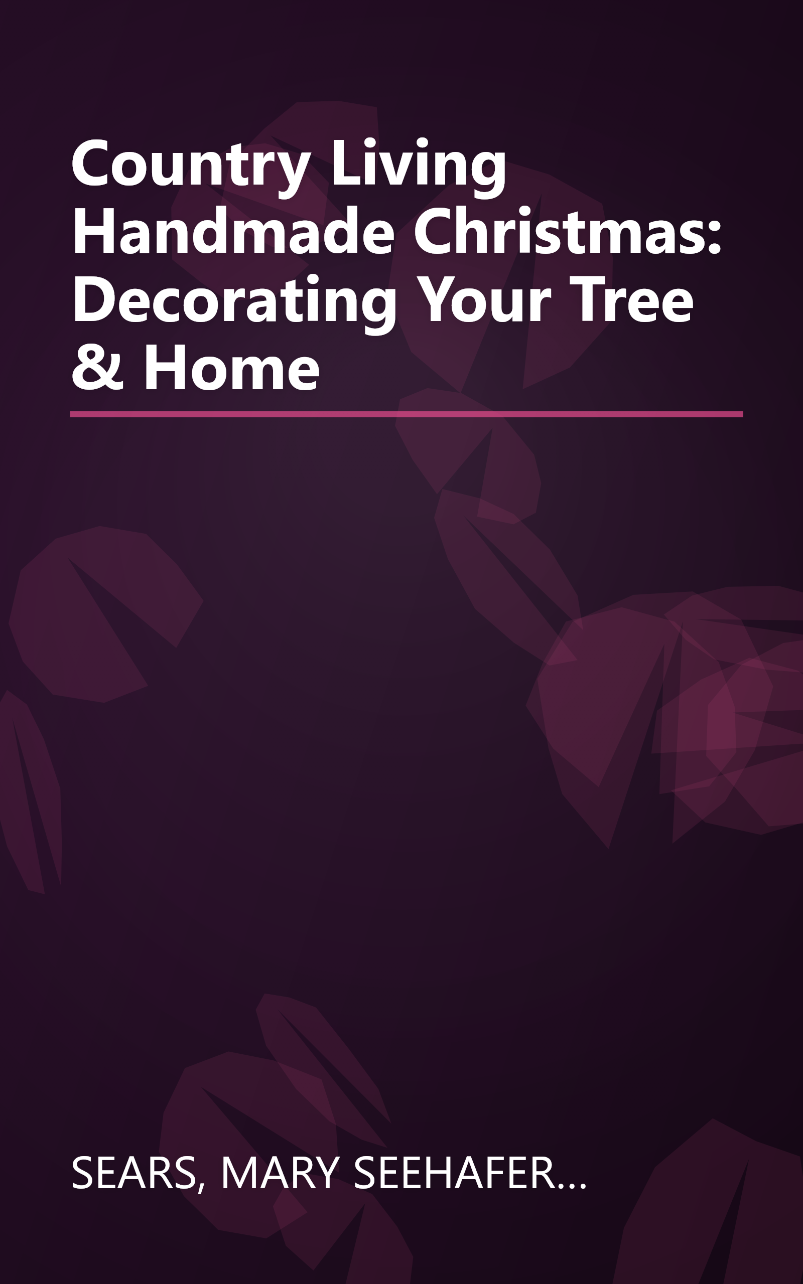 Country Living Handmade Christmas: Decorating Your Tree & Home book cover