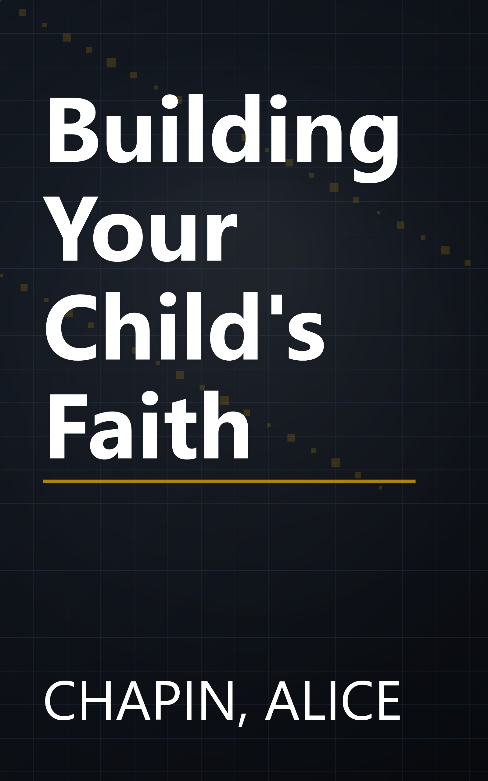Building Your Child's Faith book cover