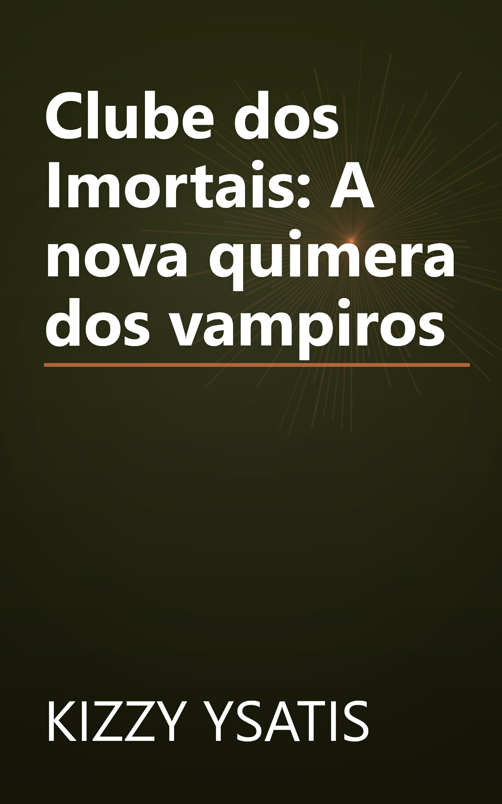 Clube dos Imortais: A nova quimera dos vampiros book cover