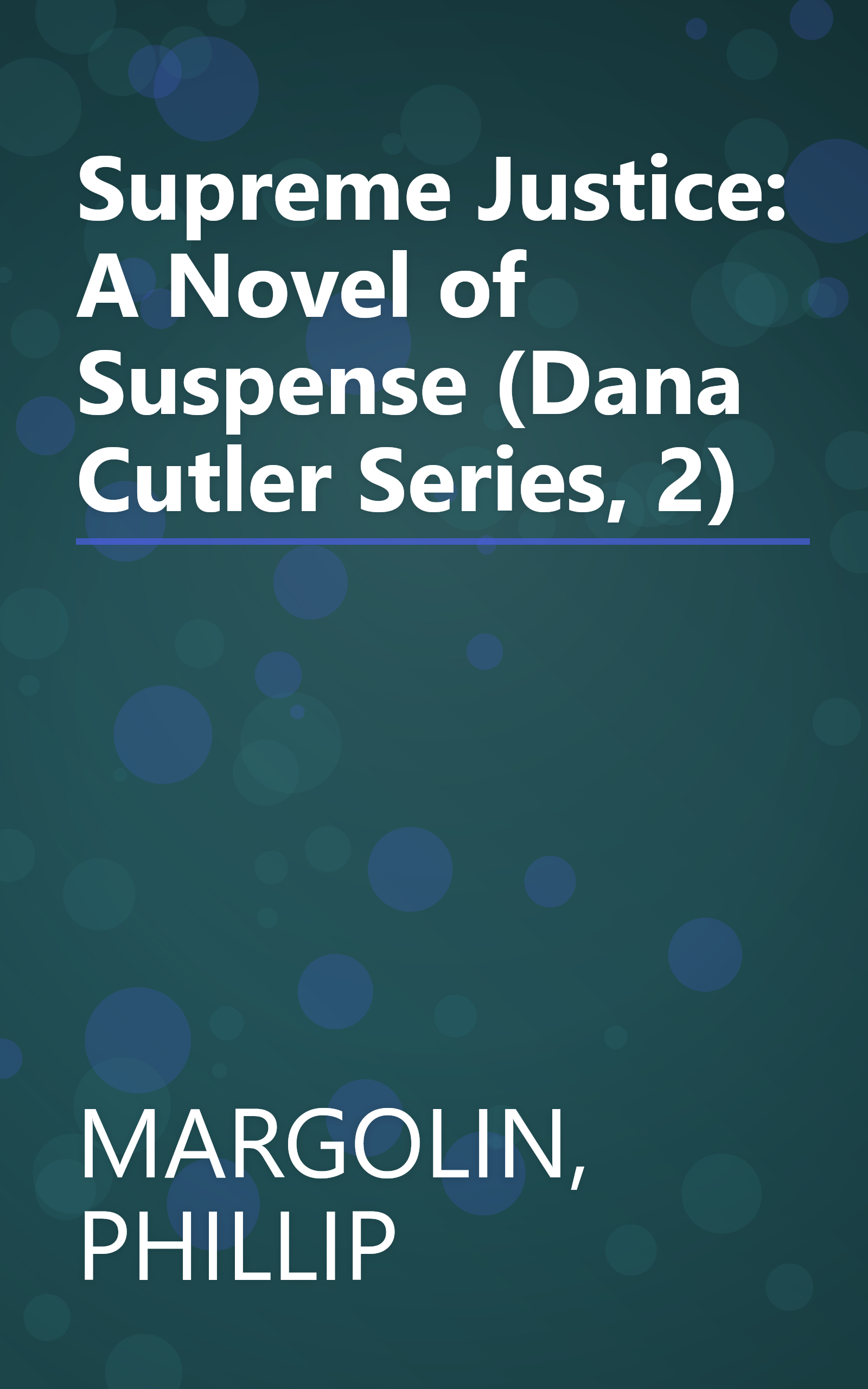 Supreme Justice: A Novel of Suspense (Dana Cutler Series, 2) book cover