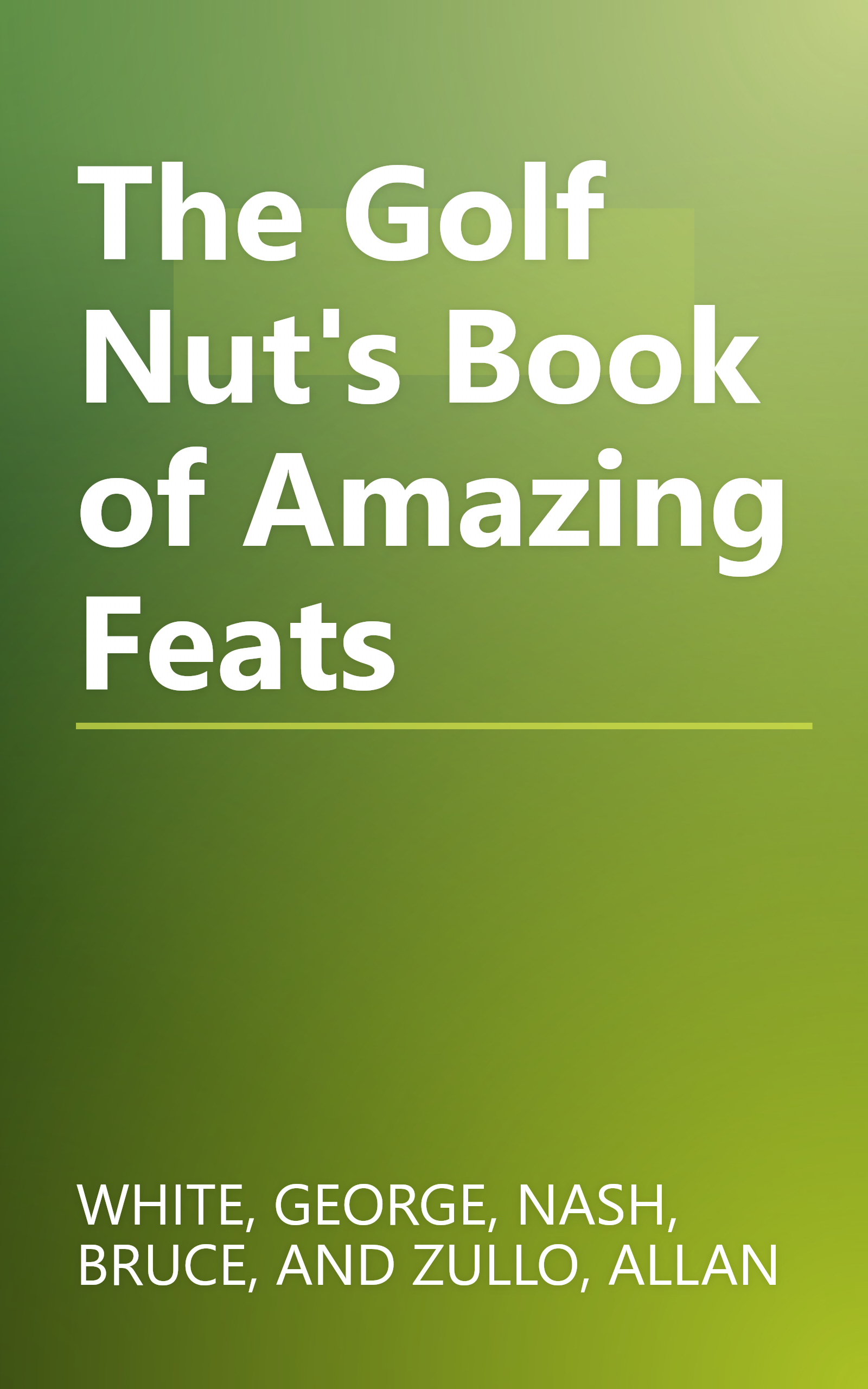 The Golf Nut's Book of Amazing Feats book cover