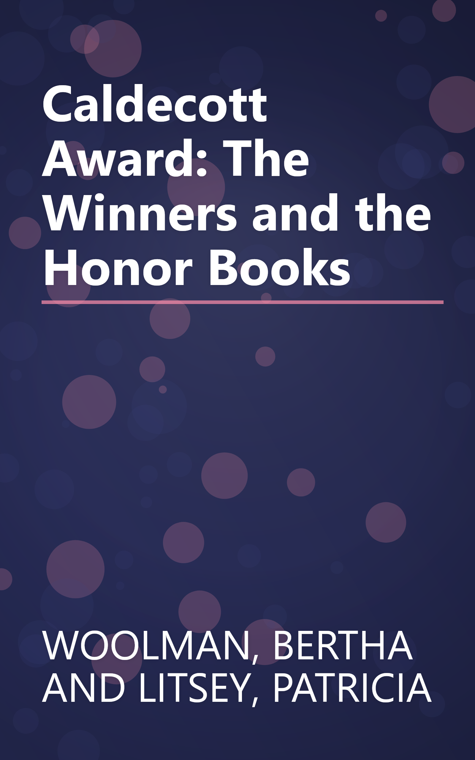 Caldecott Award: The Winners and the Honor Books book cover