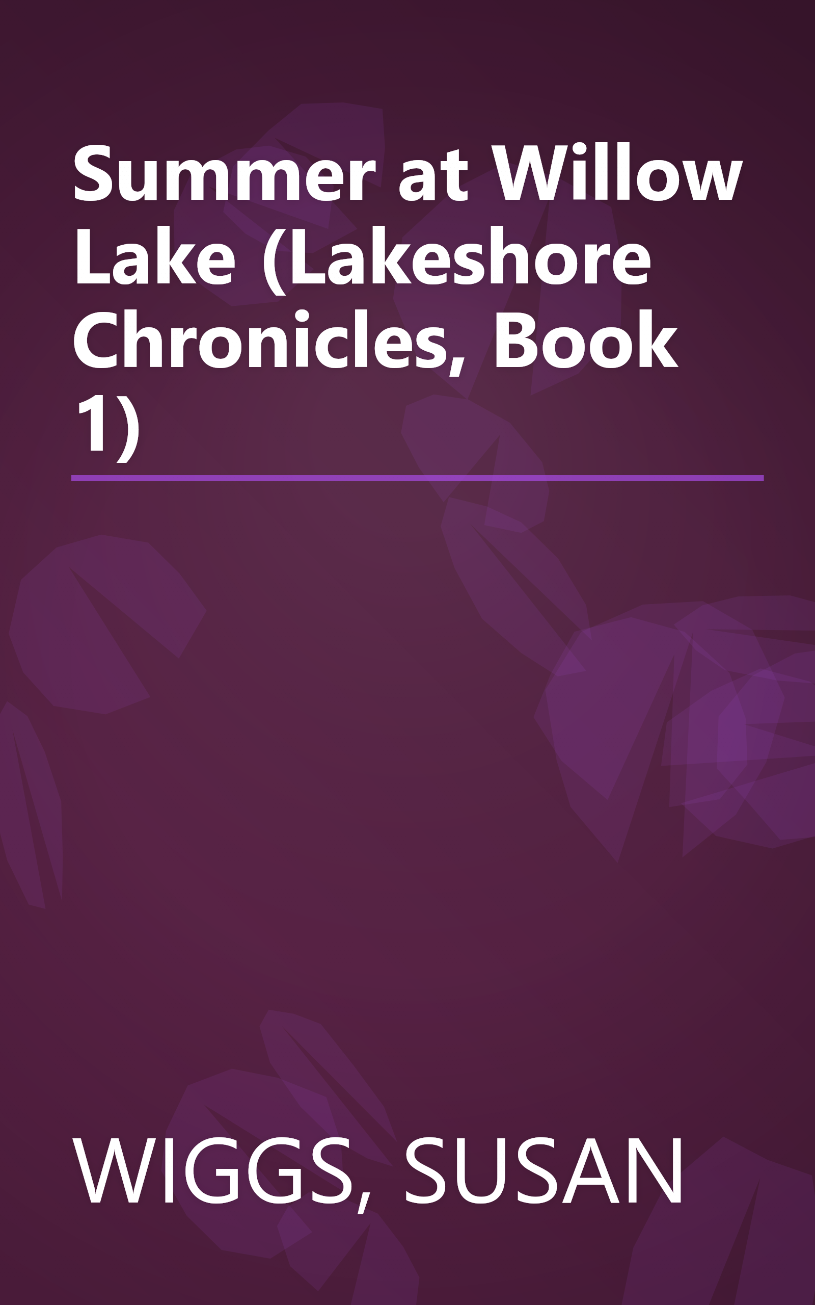 Summer at Willow Lake (Lakeshore Chronicles, Book 1) book cover