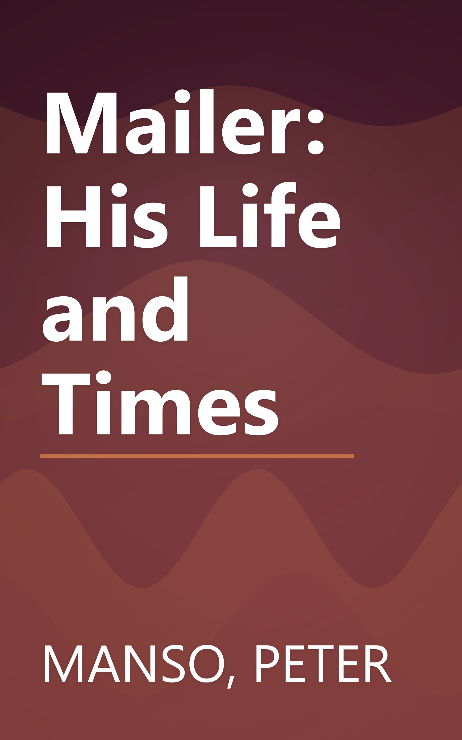 Mailer: His Life and Times book cover