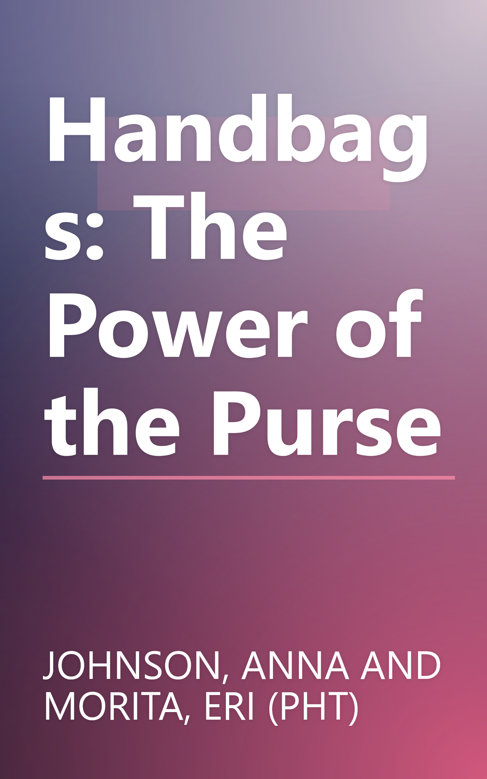 Handbags: The Power of the Purse book cover