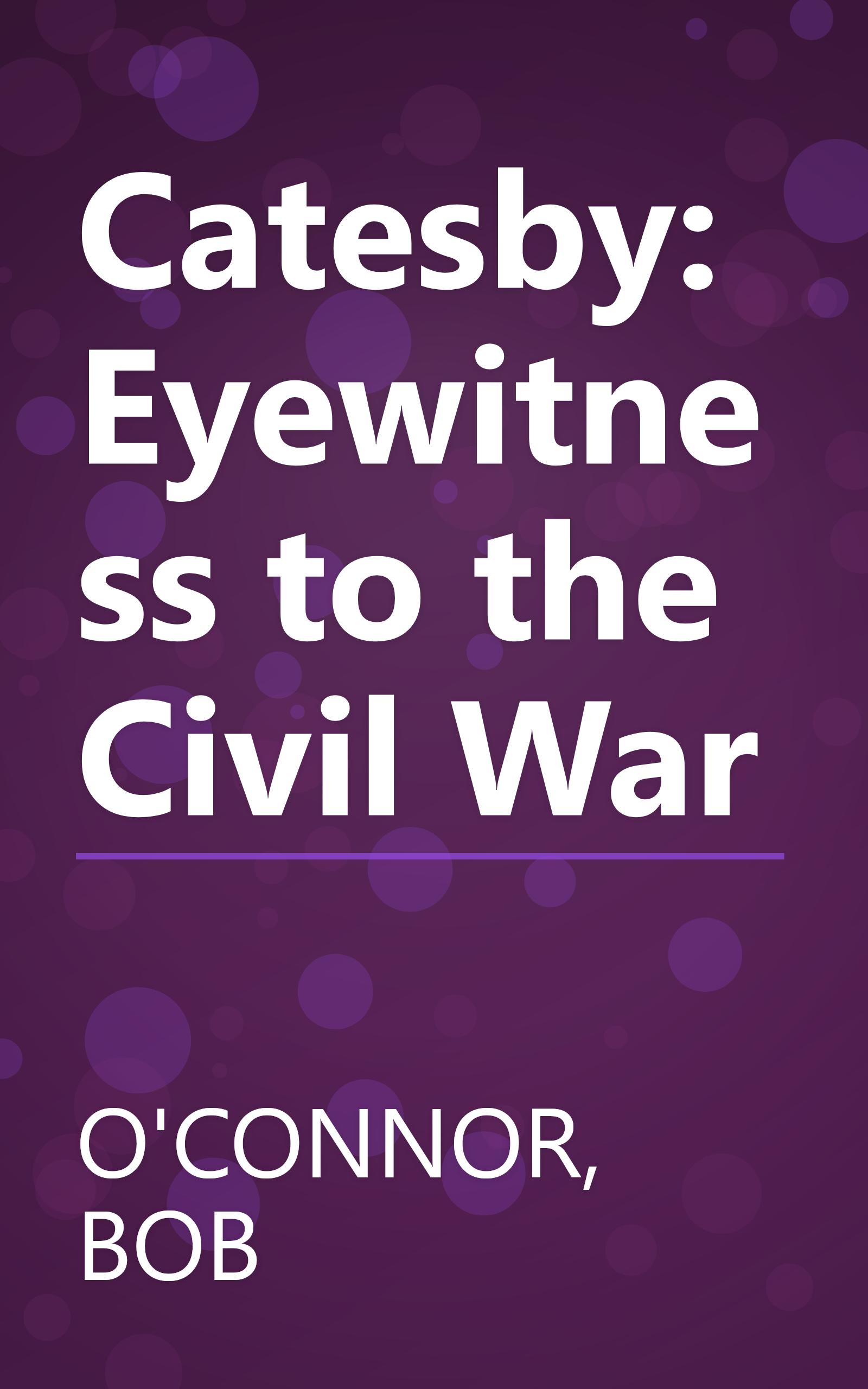 Catesby: Eyewitness to the Civil War book cover