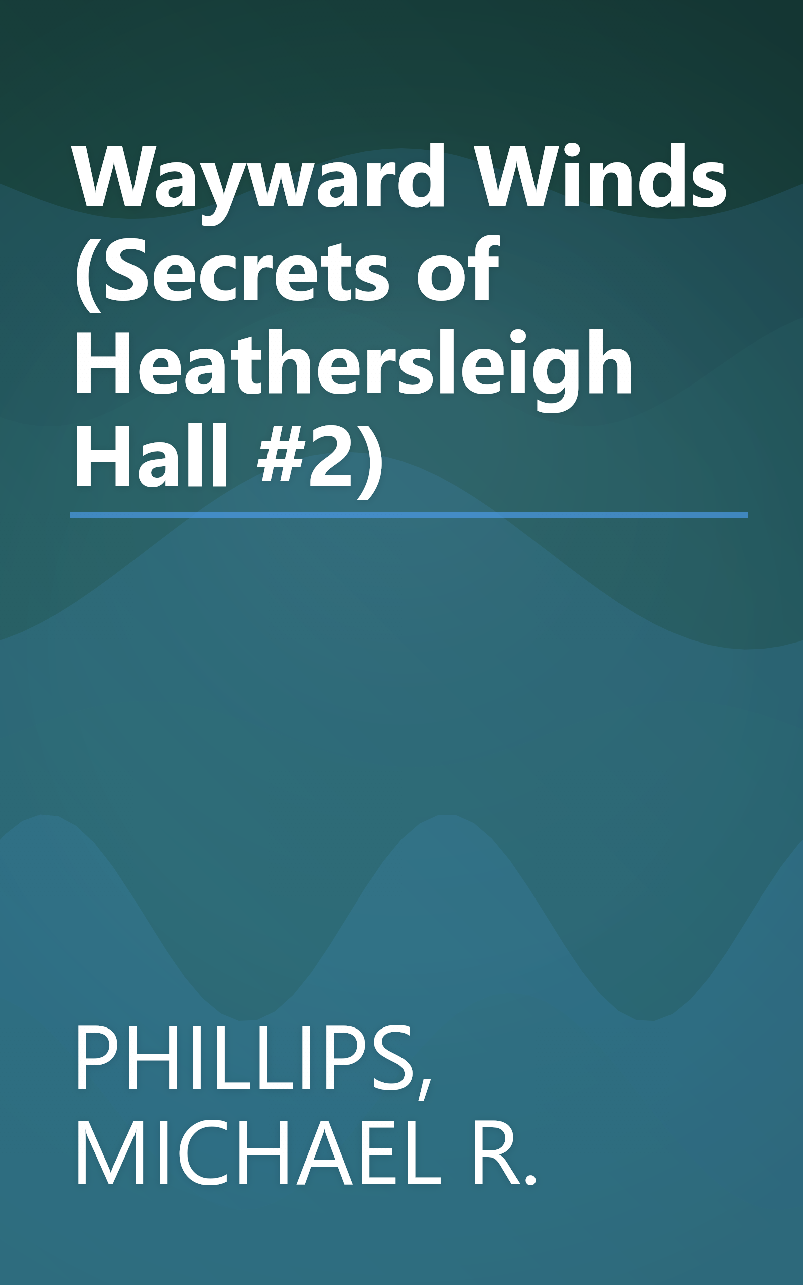 Wayward Winds (Secrets of Heathersleigh Hall #2) book cover