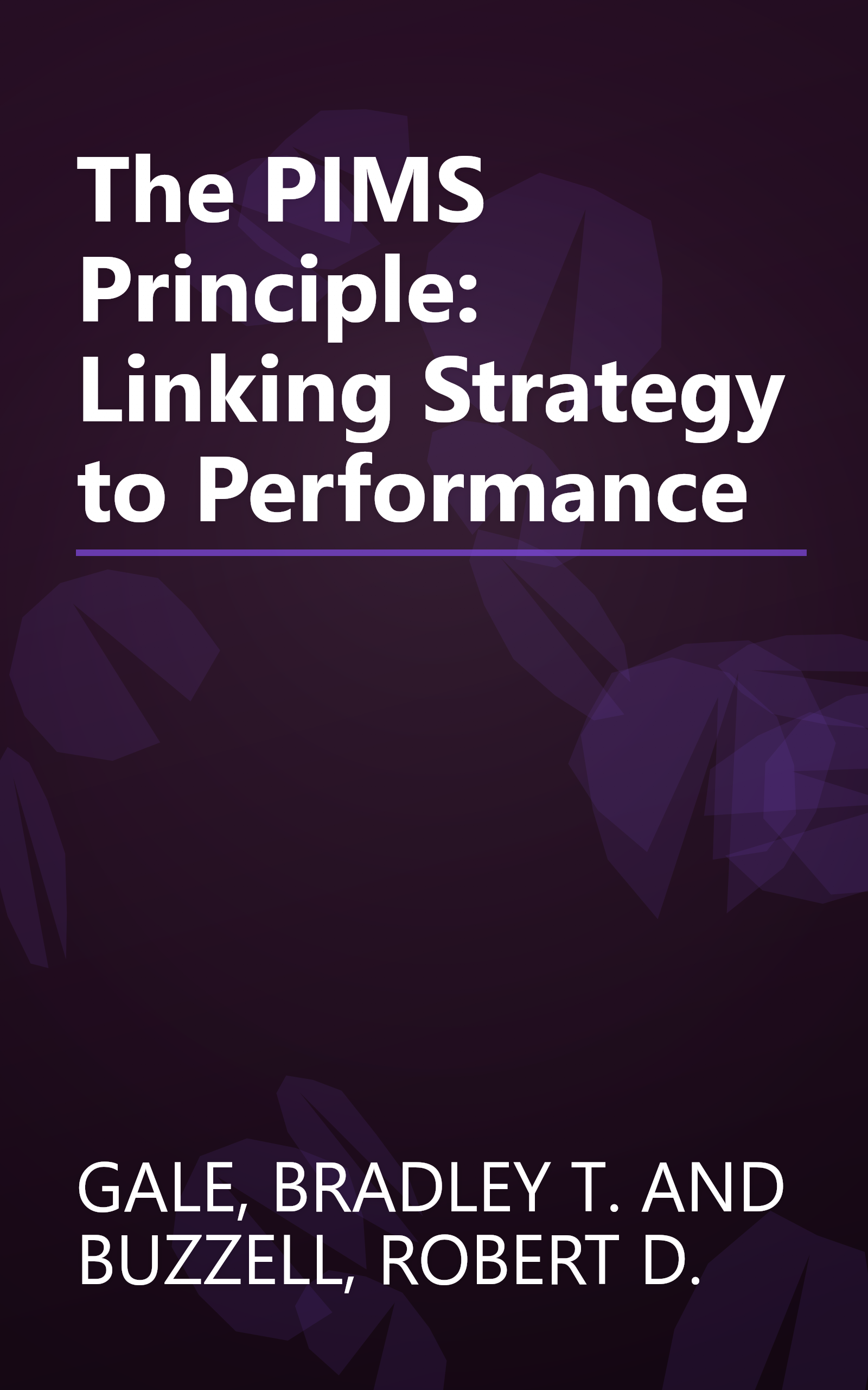 The PIMS Principle: Linking Strategy to Performance book cover