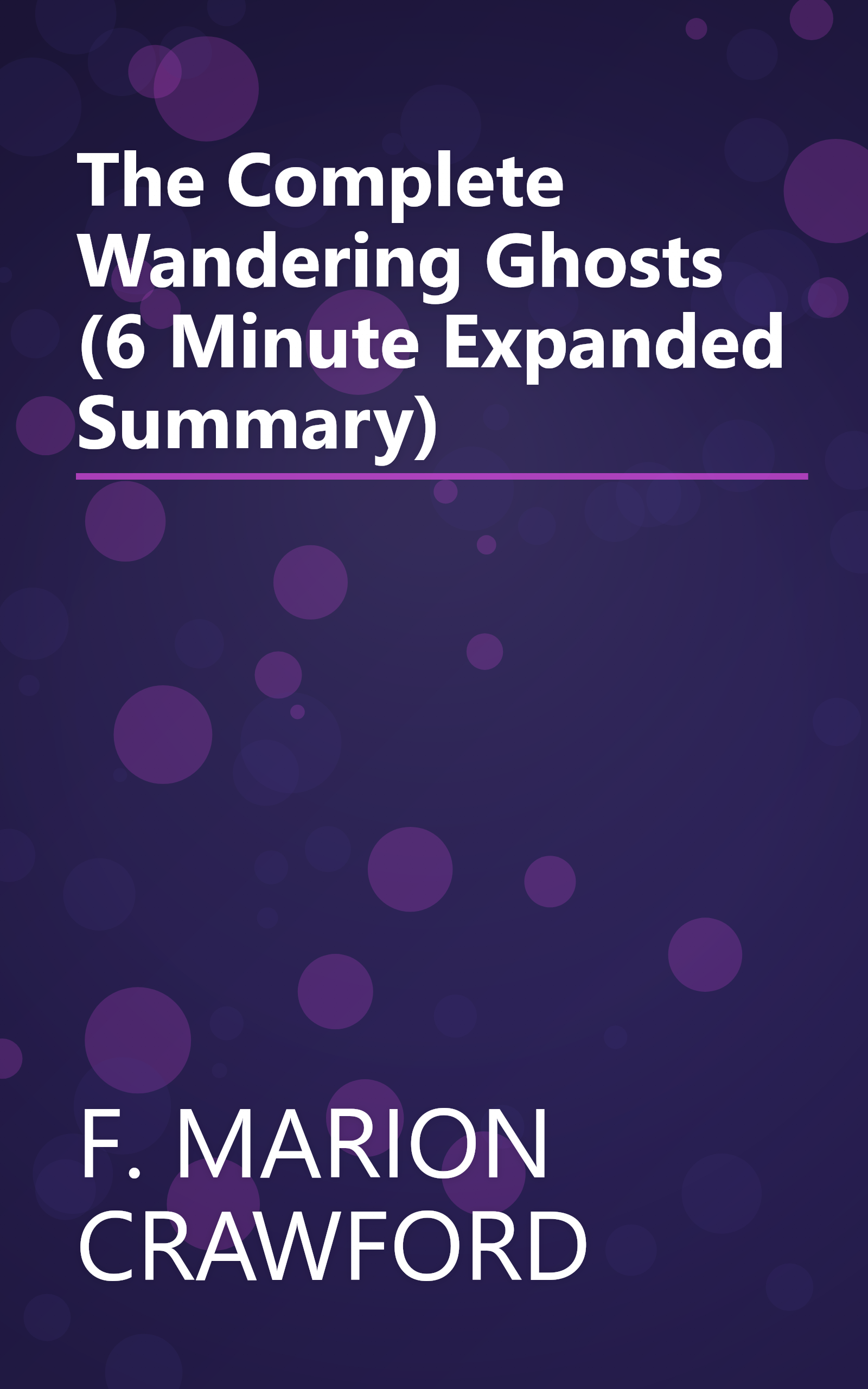 The Complete Wandering Ghosts (6 Minute   Expanded Summary) book cover
