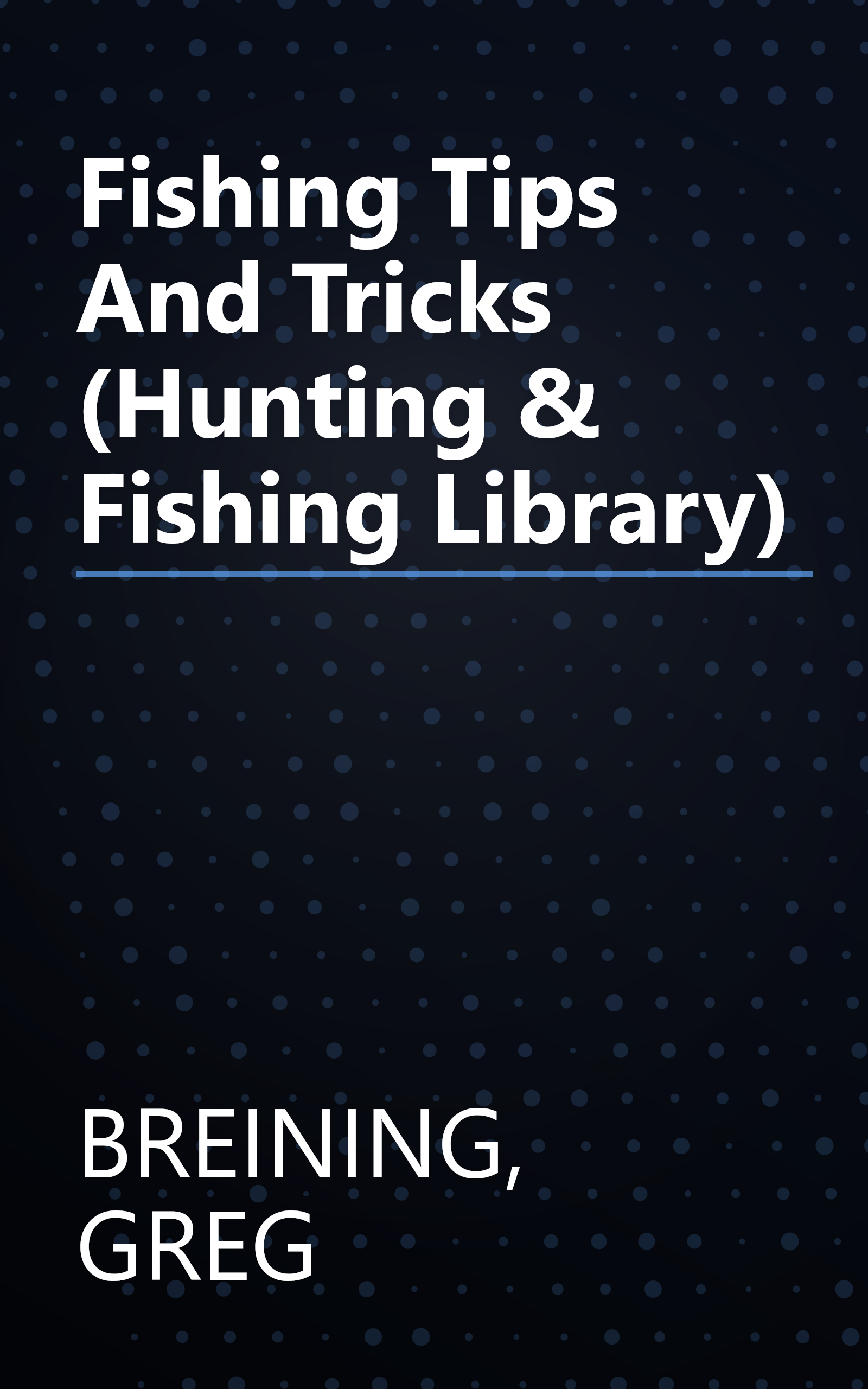 Fishing Tips And Tricks (Hunting & Fishing Library) book cover