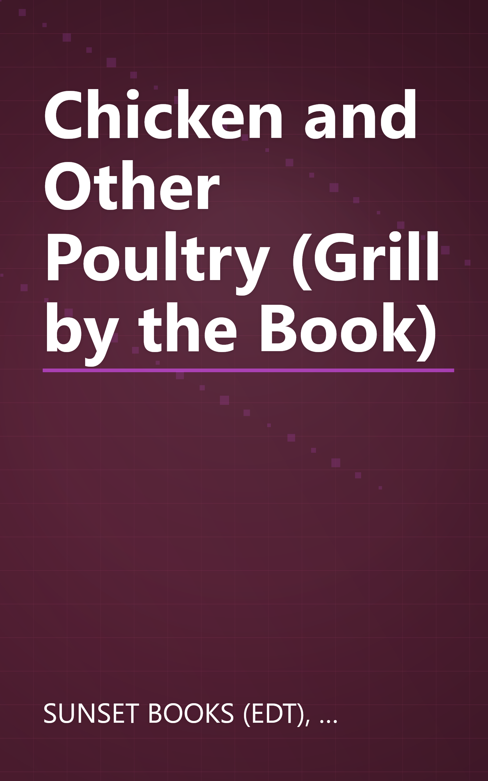 Chicken and Other Poultry (Grill by the Book) book cover