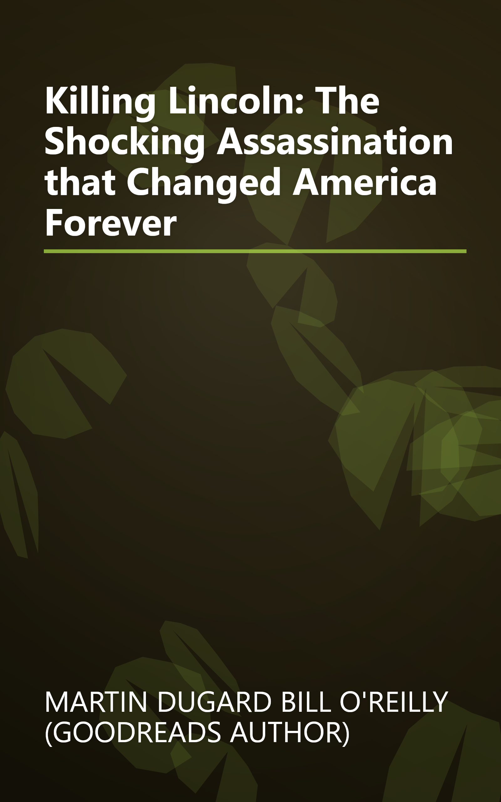 Killing Lincoln: The Shocking Assassination that Changed America Forever book cover
